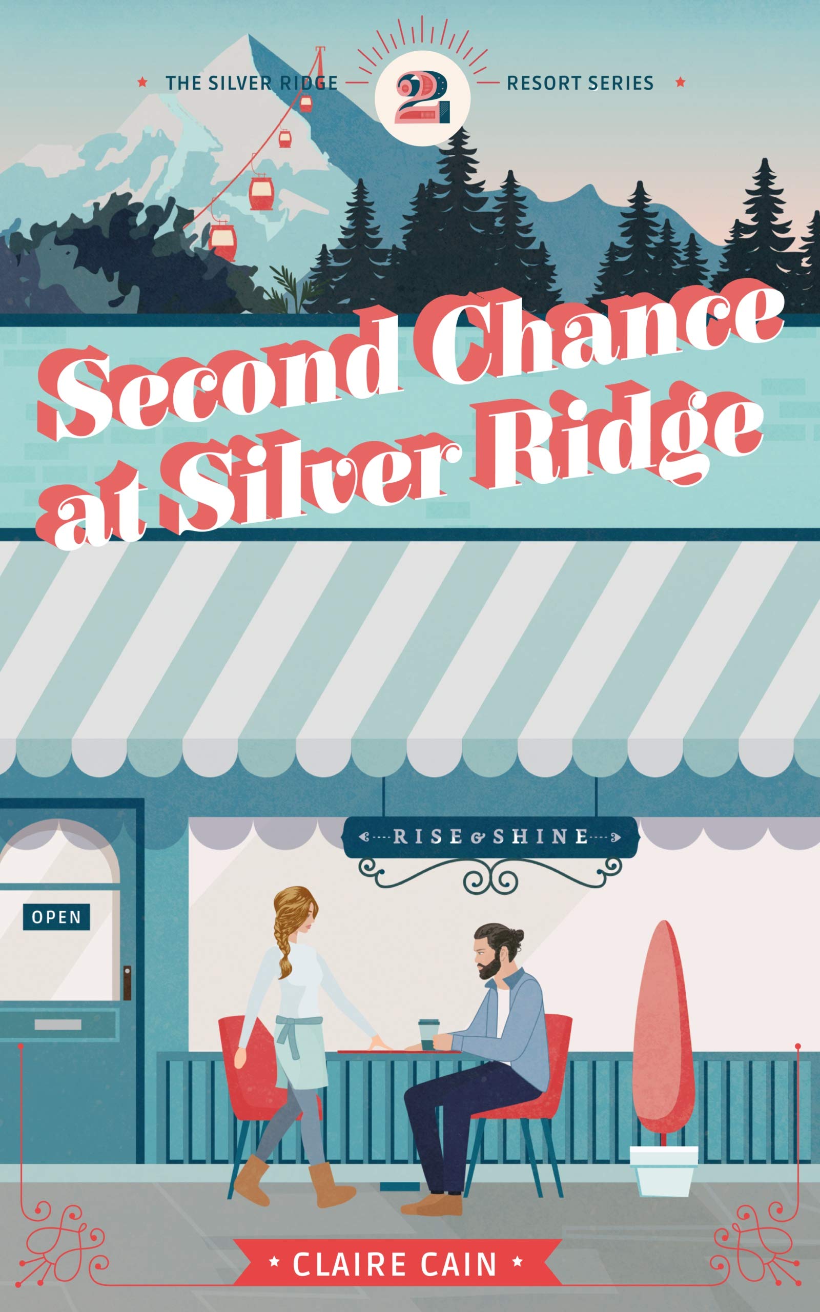 Second Chance at Silver Ridge (Silver Ridge Resort #2) by Claire Cain ...