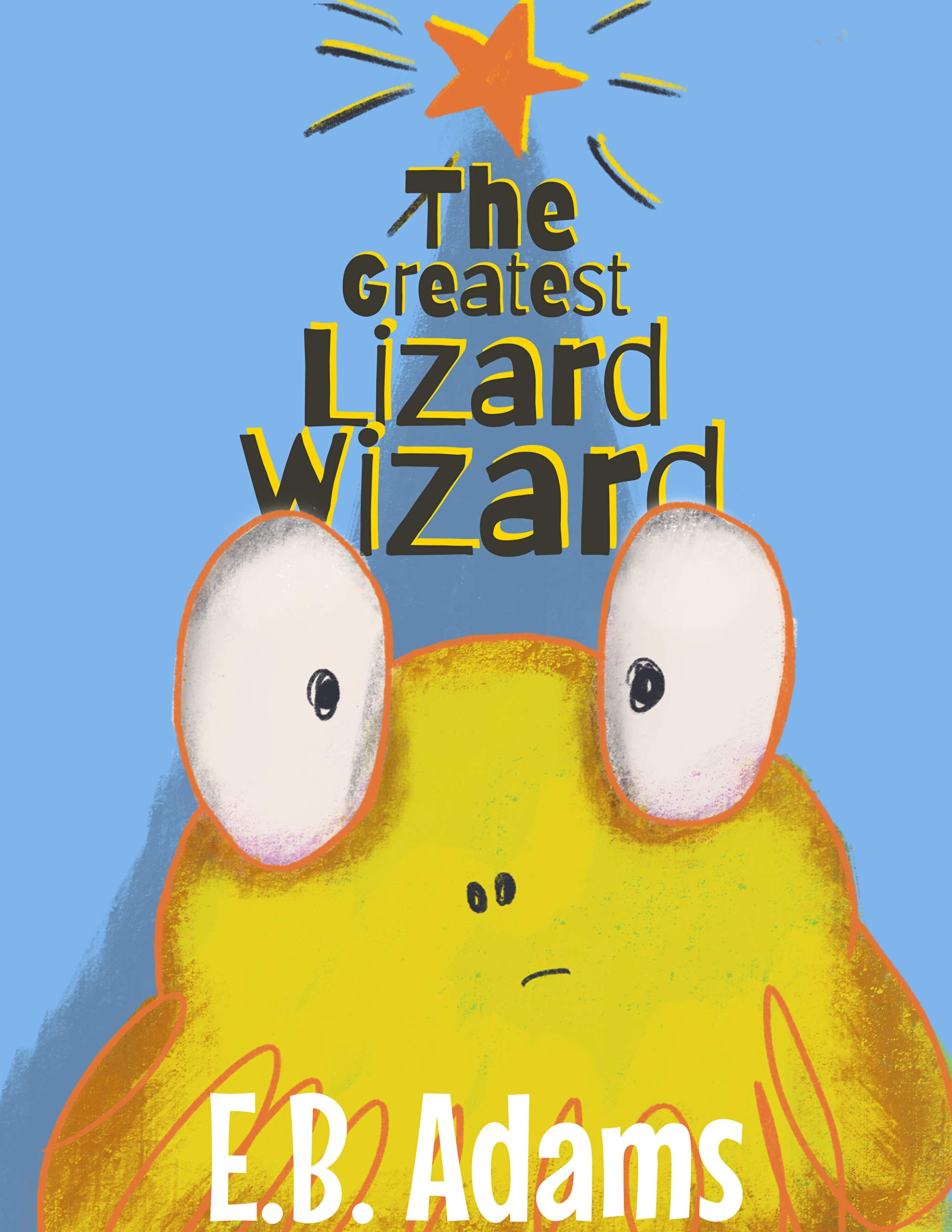 The Greatest Lizard Wizard (Silly Wood Tale) by E.B. Adams | Goodreads