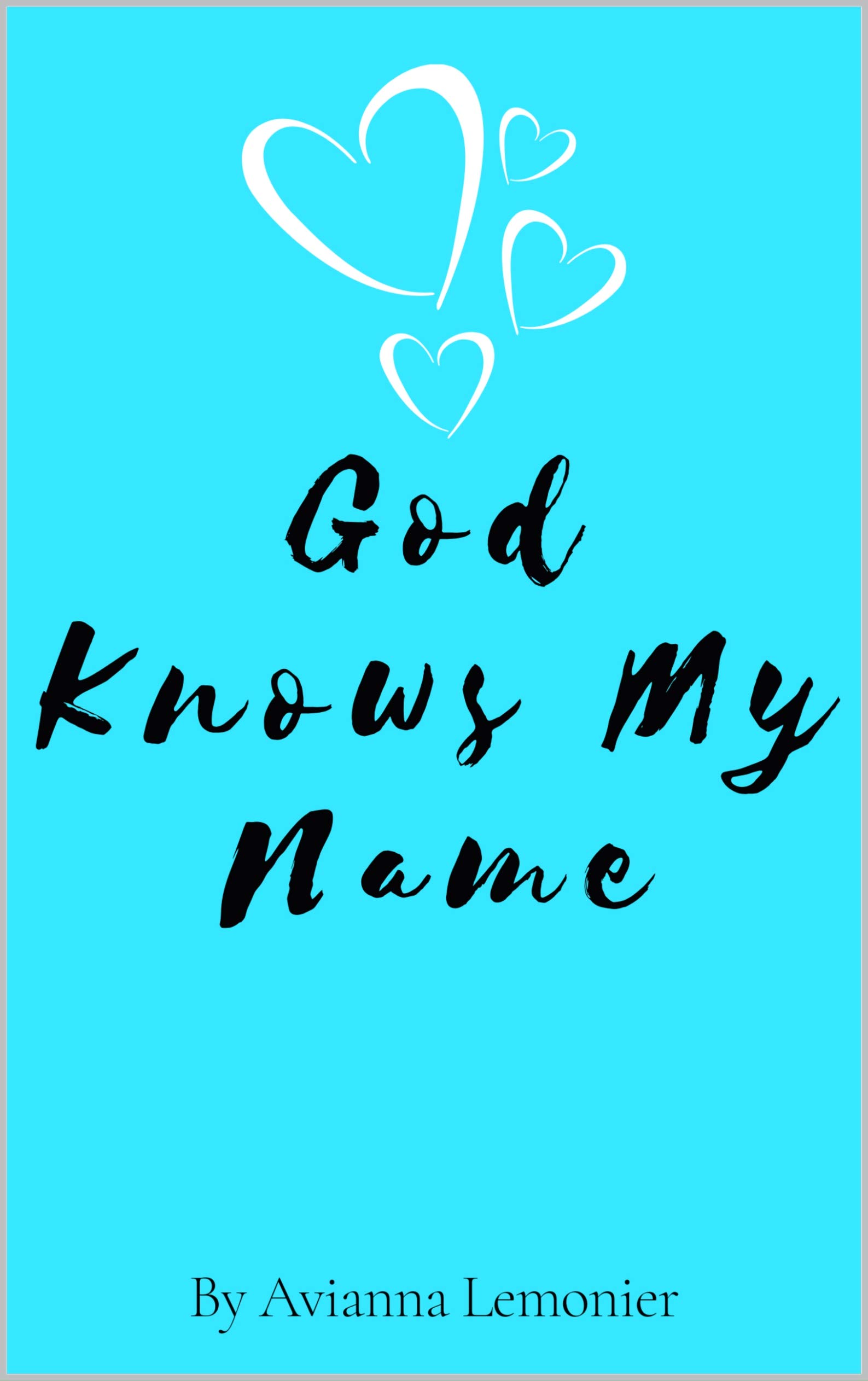 God Knows My Name (Devotionals For Everyday Life) by Avianna Lemonier ...
