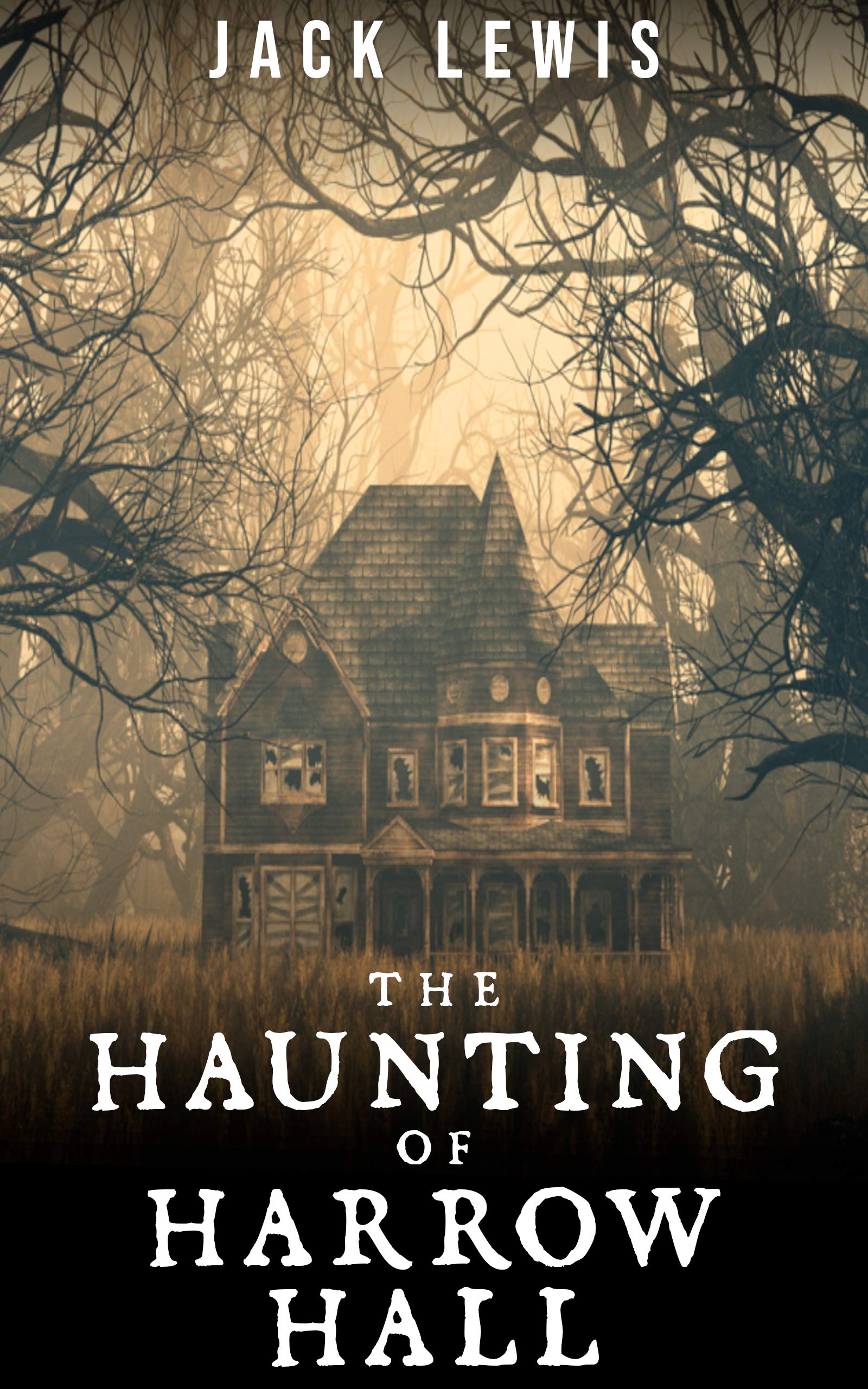 The Haunting of Harrow Hall by Jack Lewis | Goodreads