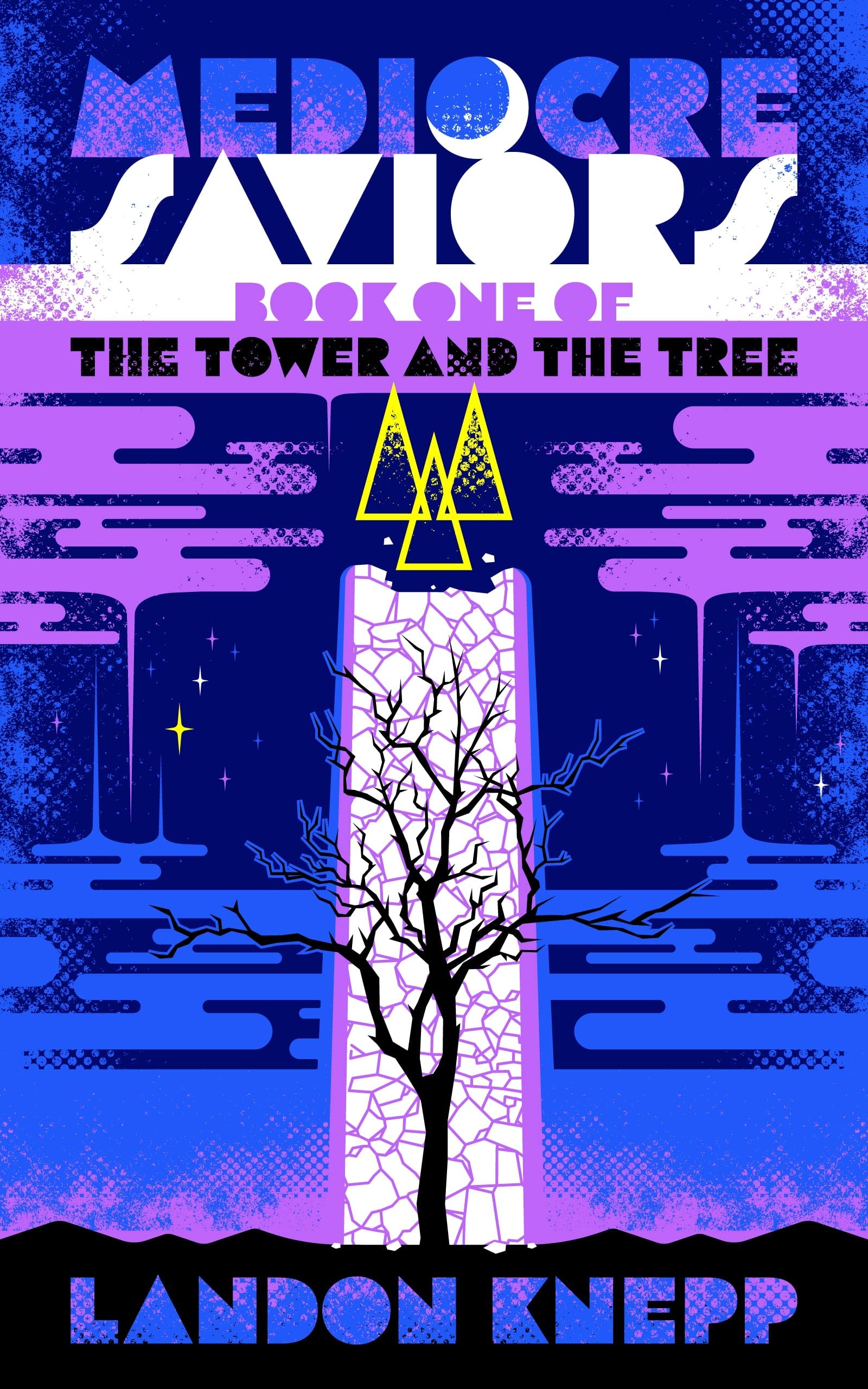 Mediocre Saviors (The Tower and the Tree Book 1) by Landon Knepp ...