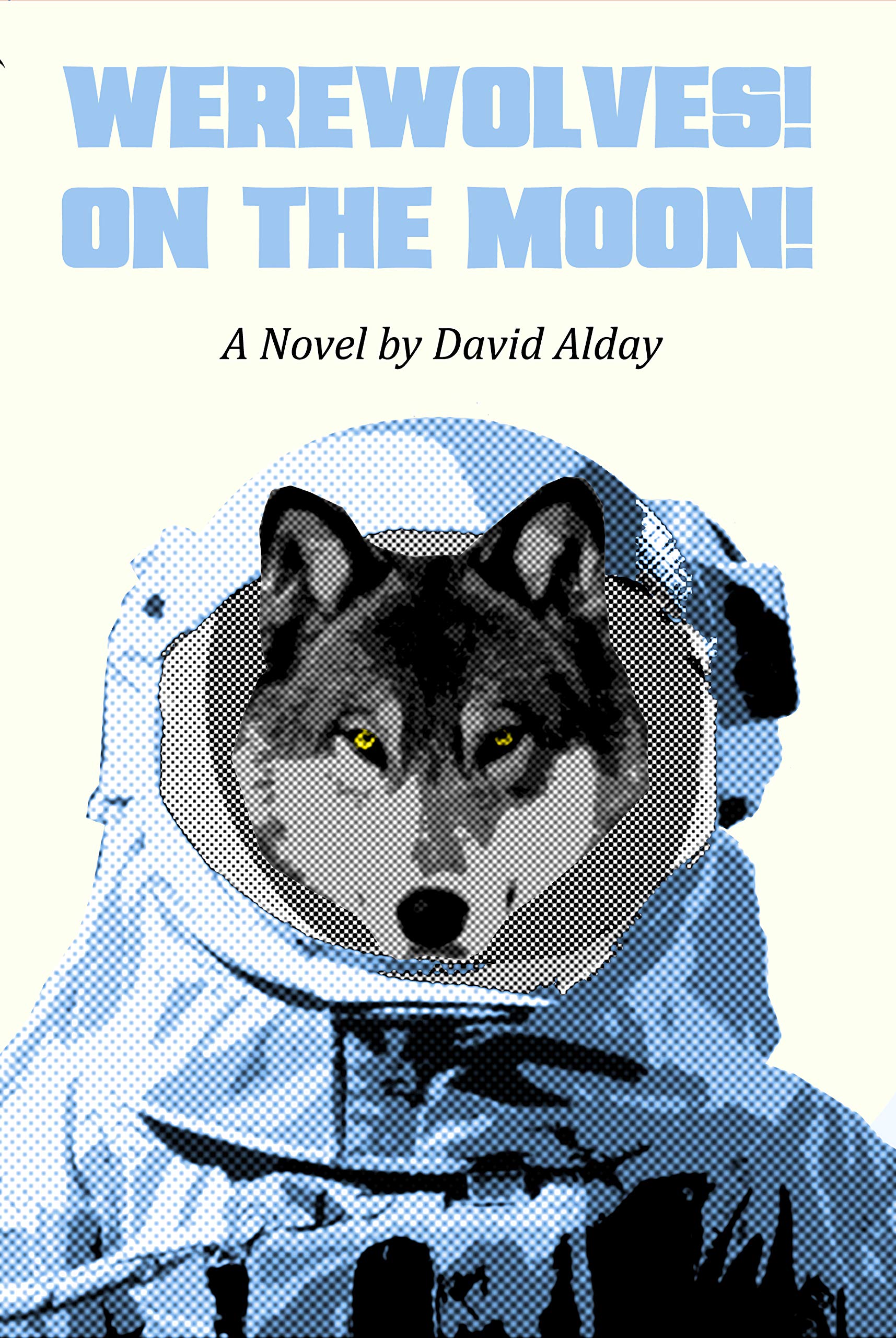 Werewolves! On the Moon! (Doctor Blake Book 1) by David Alday | Goodreads
