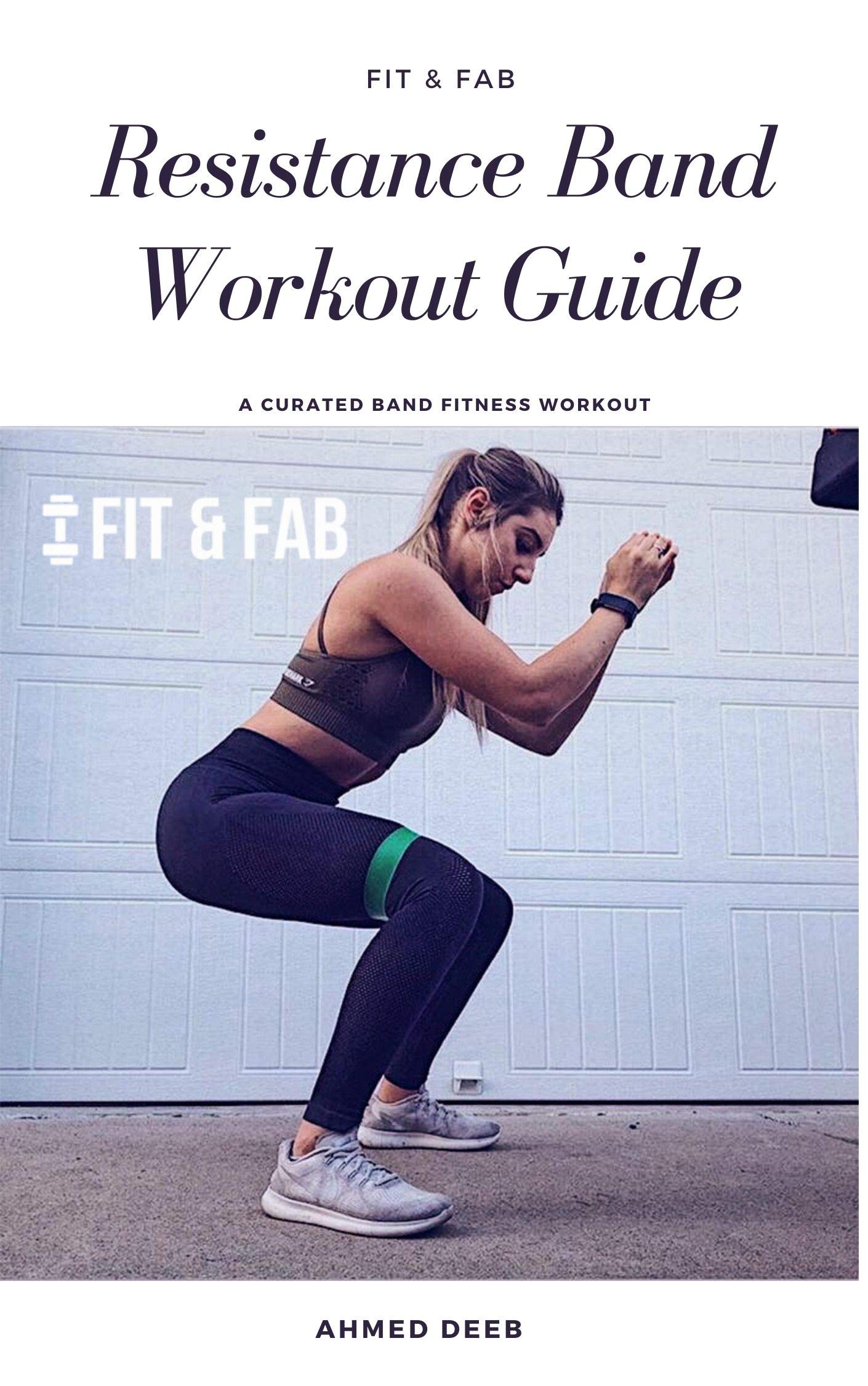 Fit & Fab Resistance Loop Band Workout Guide by Ahmed Deeb | Goodreads