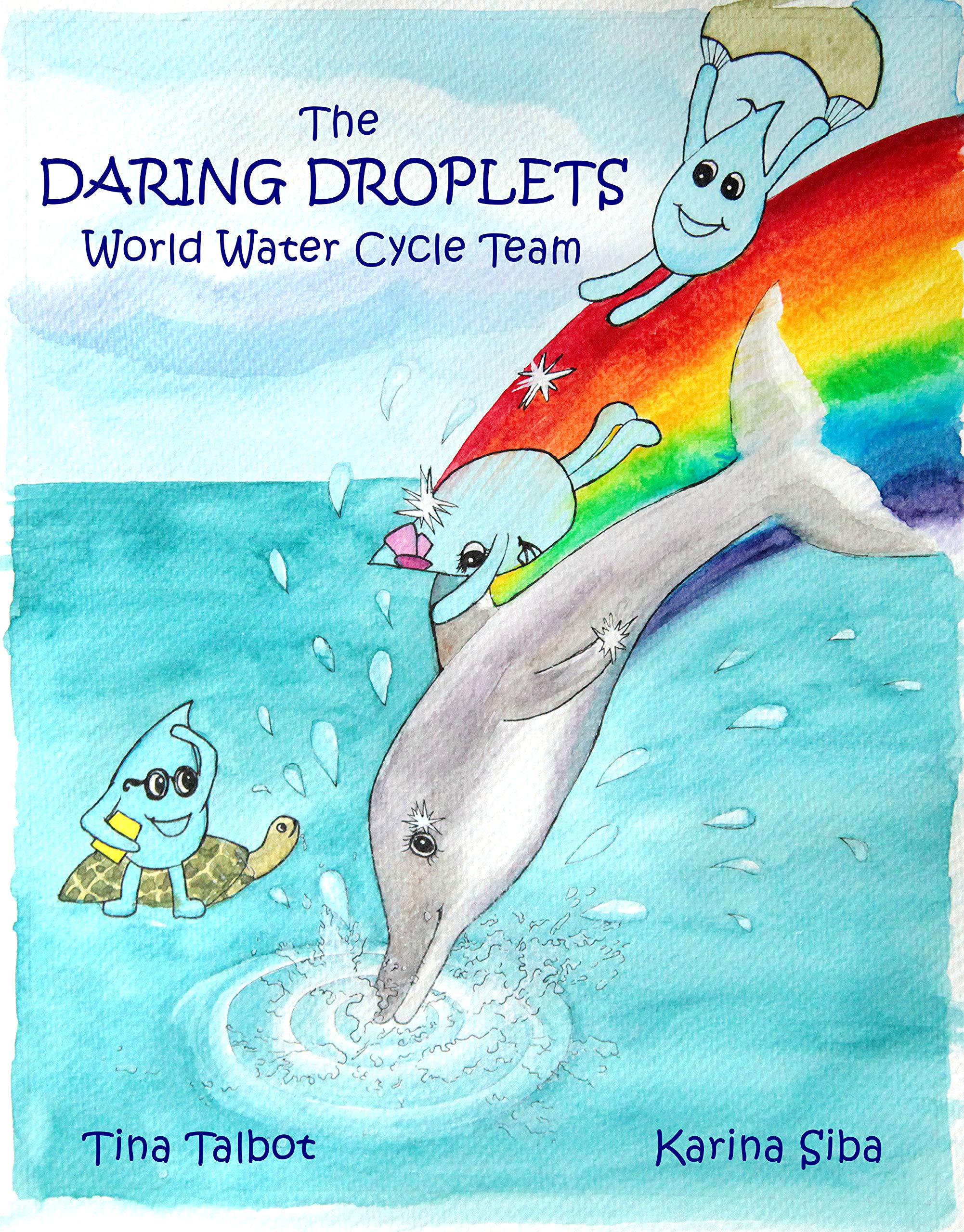The Daring Droplets: World Water Cycle Team by Tina Talbot | Goodreads