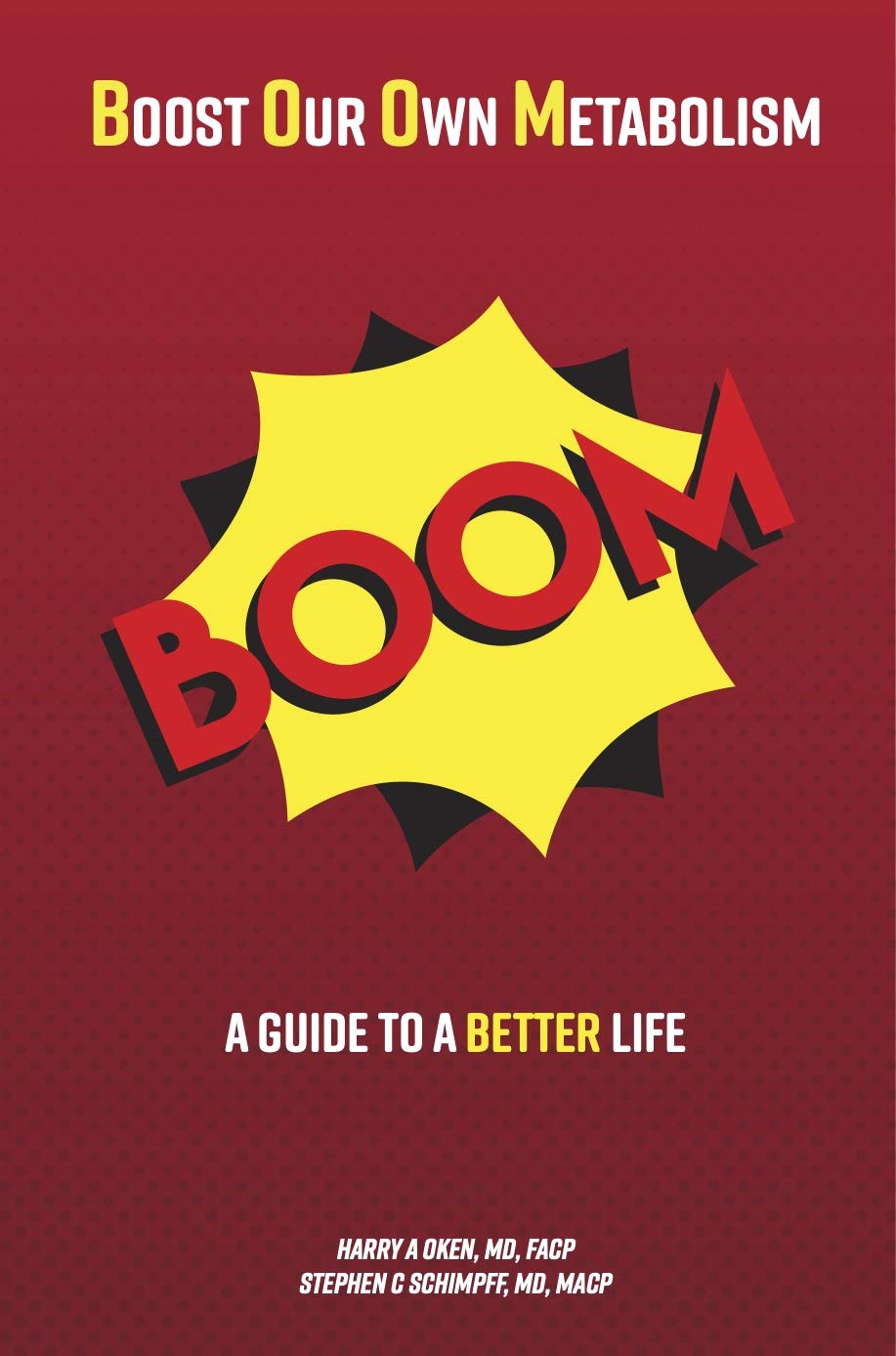 BOOM! Boost Our Own Metabolism: A Guide to a Better Life by Harry A. Oken | Goodreads