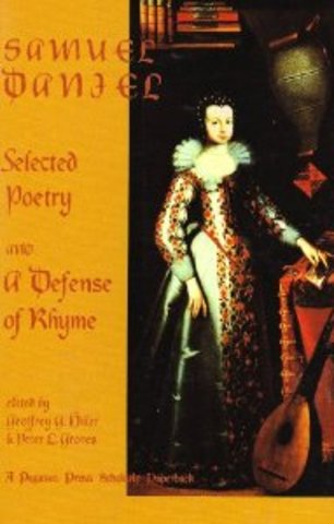 Selected Poetry and A Defense of Rhyme by Samuel Daniel | Goodreads