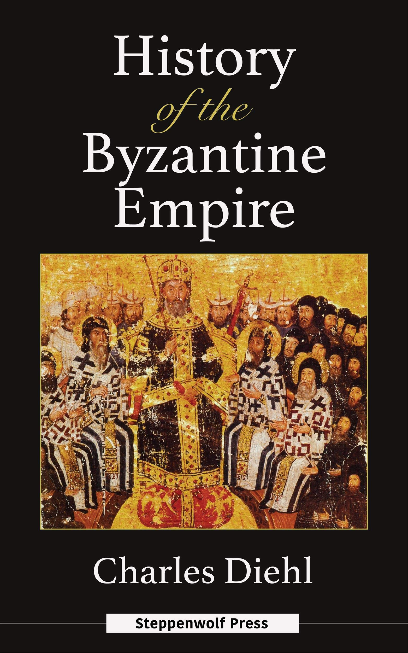 History of the Byzantine Empire by Charles Diehl | Goodreads