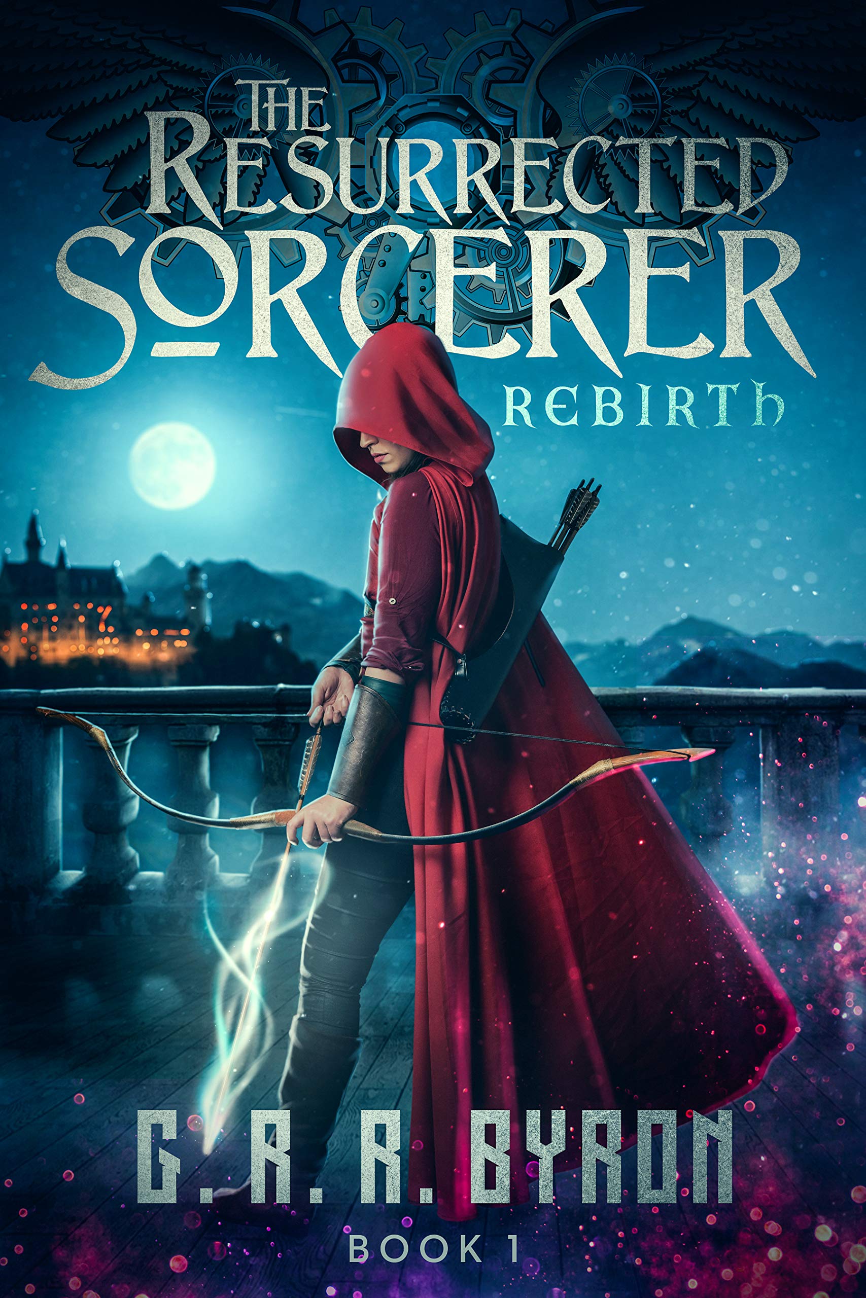 The Resurrected Sorcerer : Rebirth Book 1 by G.R.R. Byron | Goodreads