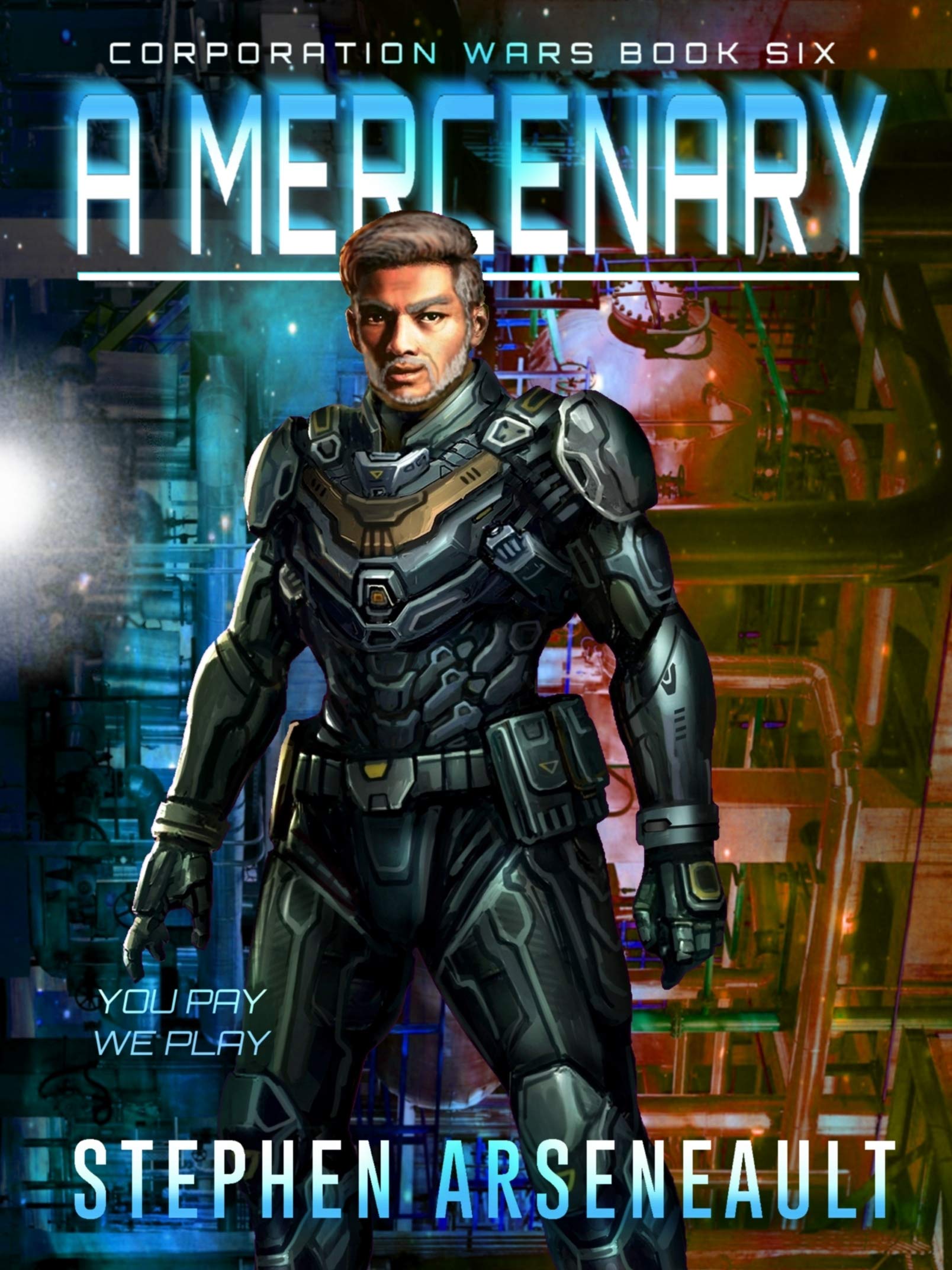 A Mercenary (Corporation Wars, #6) by Stephen Arseneault | Goodreads