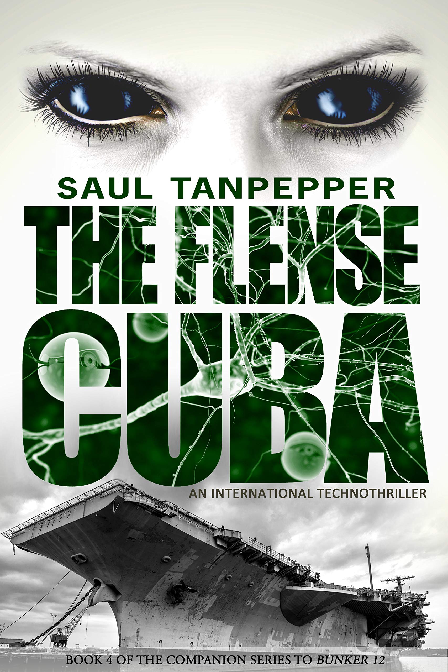 Cuba (The Flense #4; The Flense Serial #10-12) by Saul W. Tanpepper ...