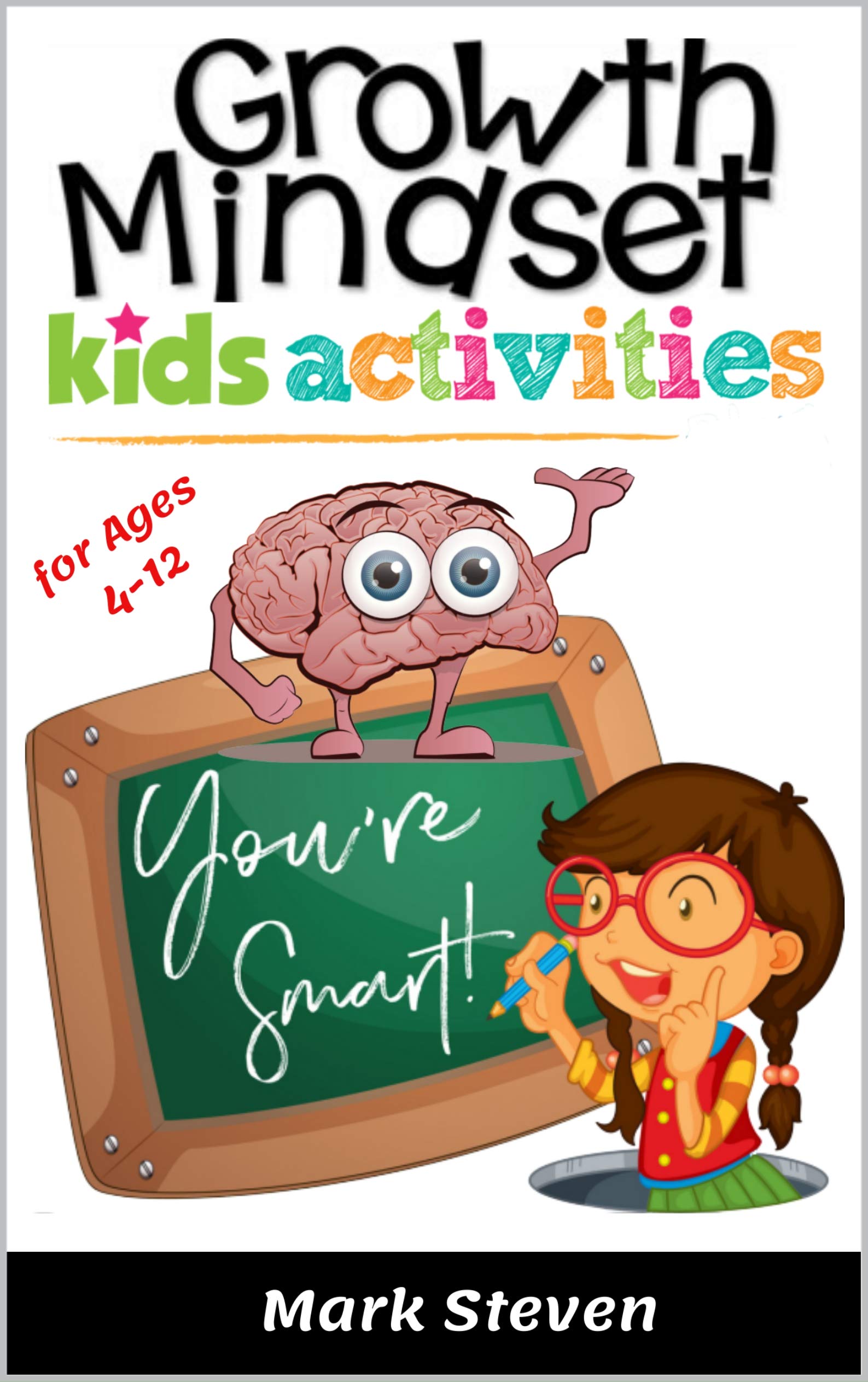 Growth Mindset Kids Activities for Ages 4-12: A Positive Thinking for ...