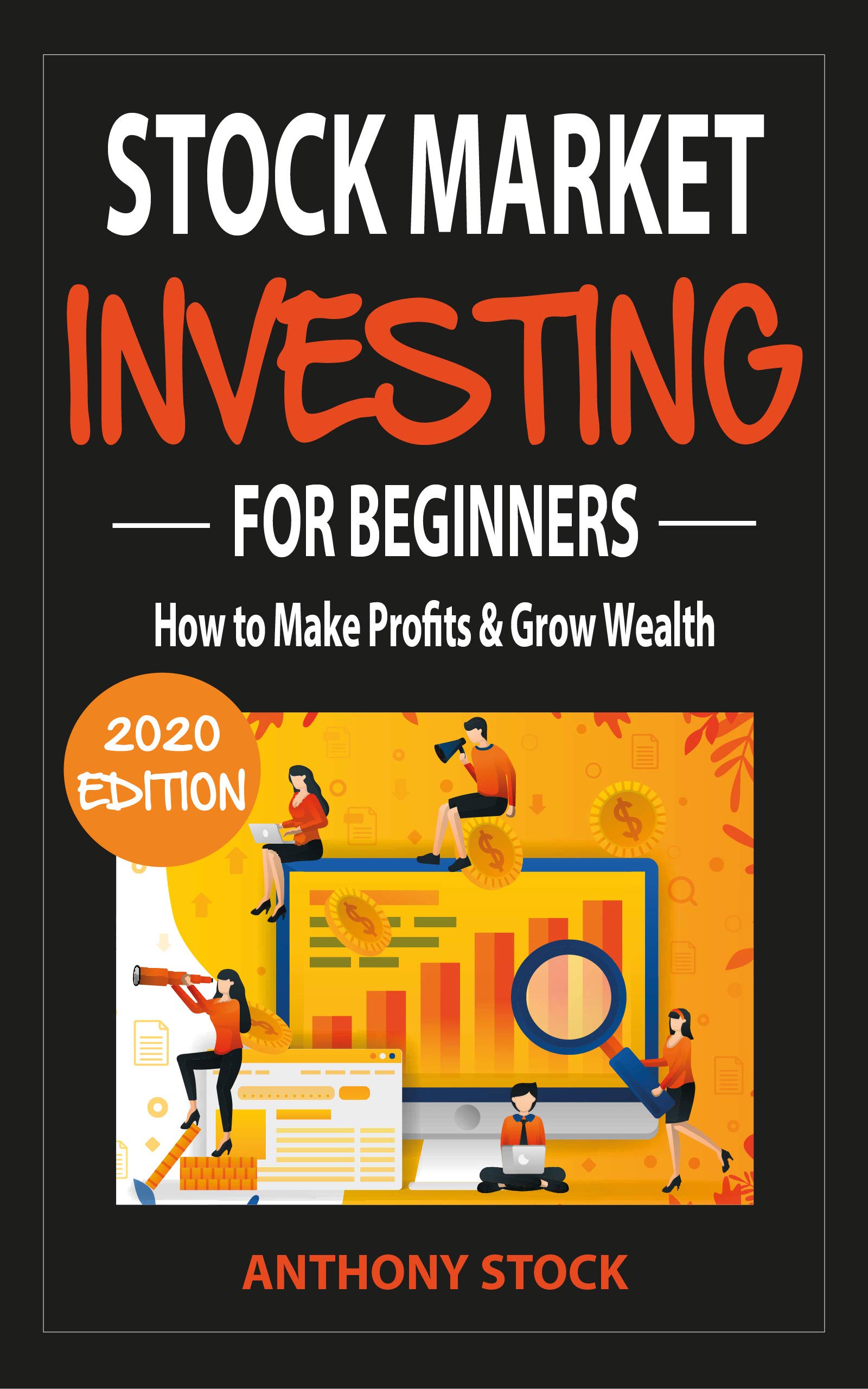 Stock Market Investing for Beginners 2020: How to Make Profits & Grow ...