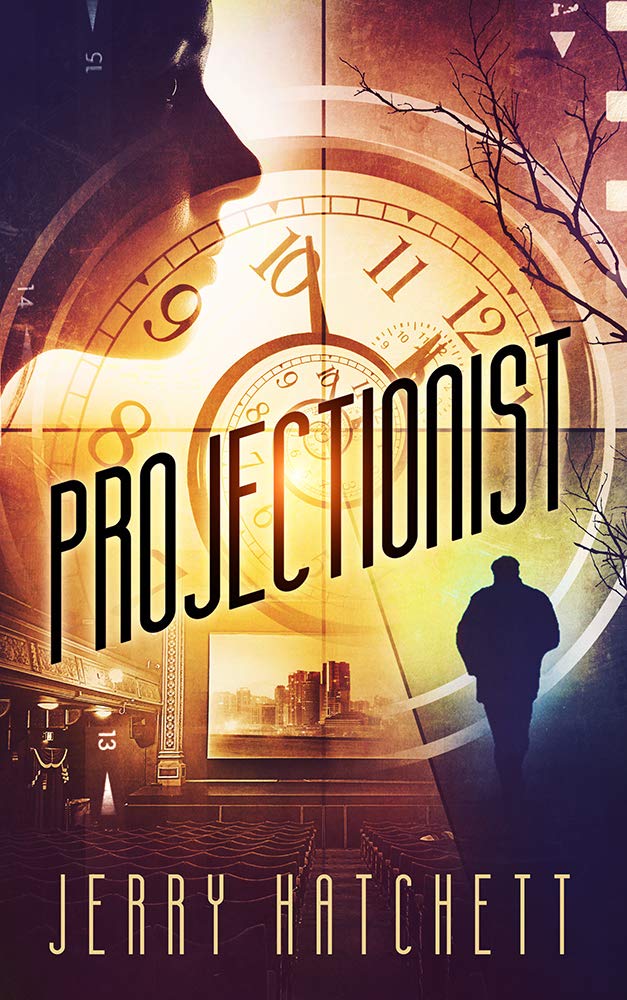 Projectionist by Jerry Hatchett | Goodreads