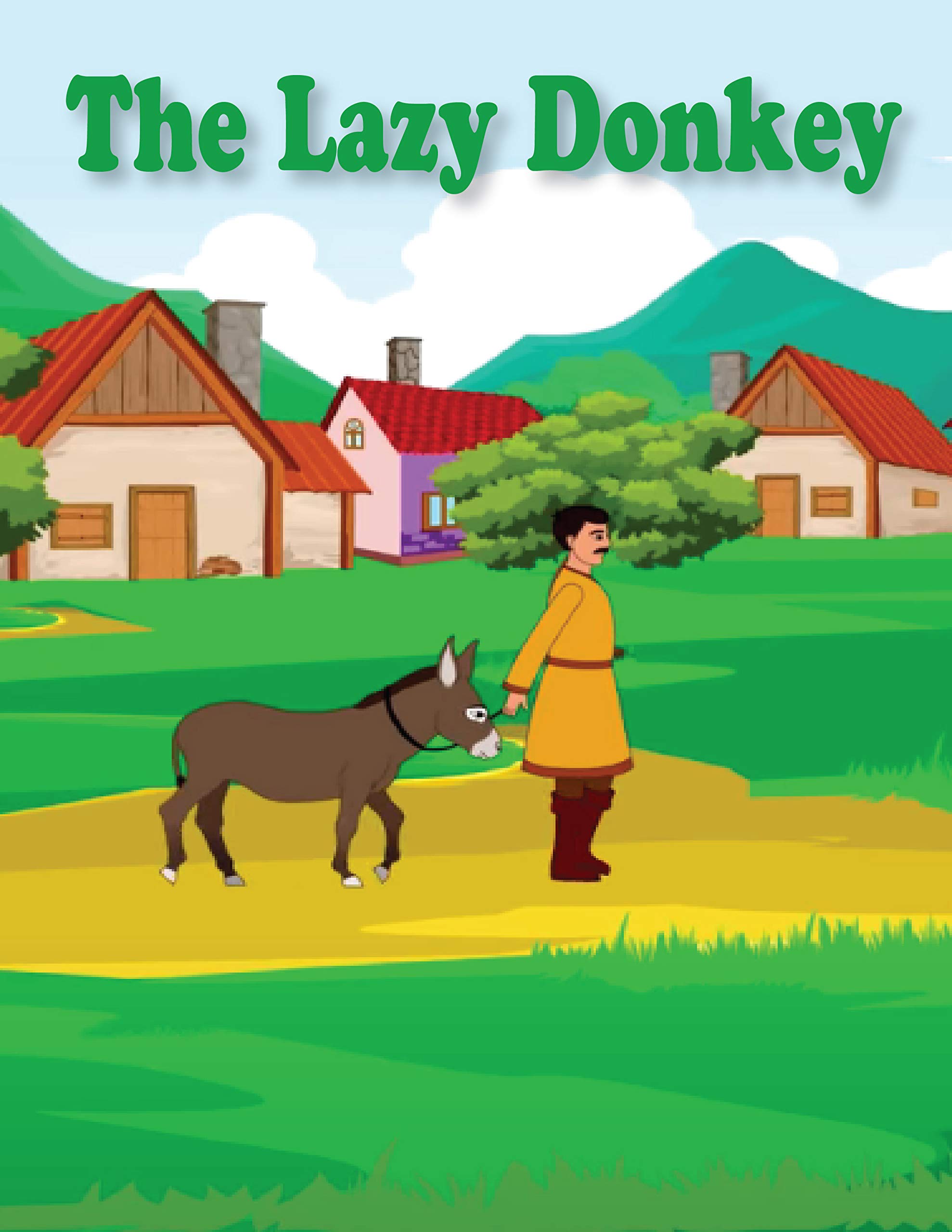 The Lazy Donkey | Story Book For Kids: Boys, Girls, Children Of All Age ...