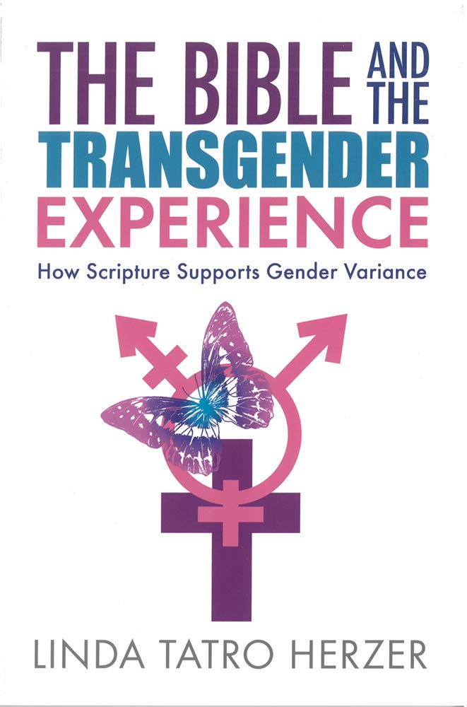 Bible and the Transgender Experience: How Scripture Supports Gender ...