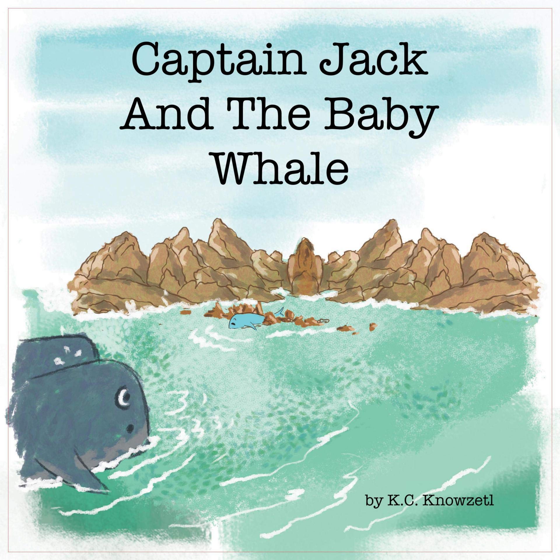 Captain Jack And The Baby Whale by K.C. Knowzetl | Goodreads