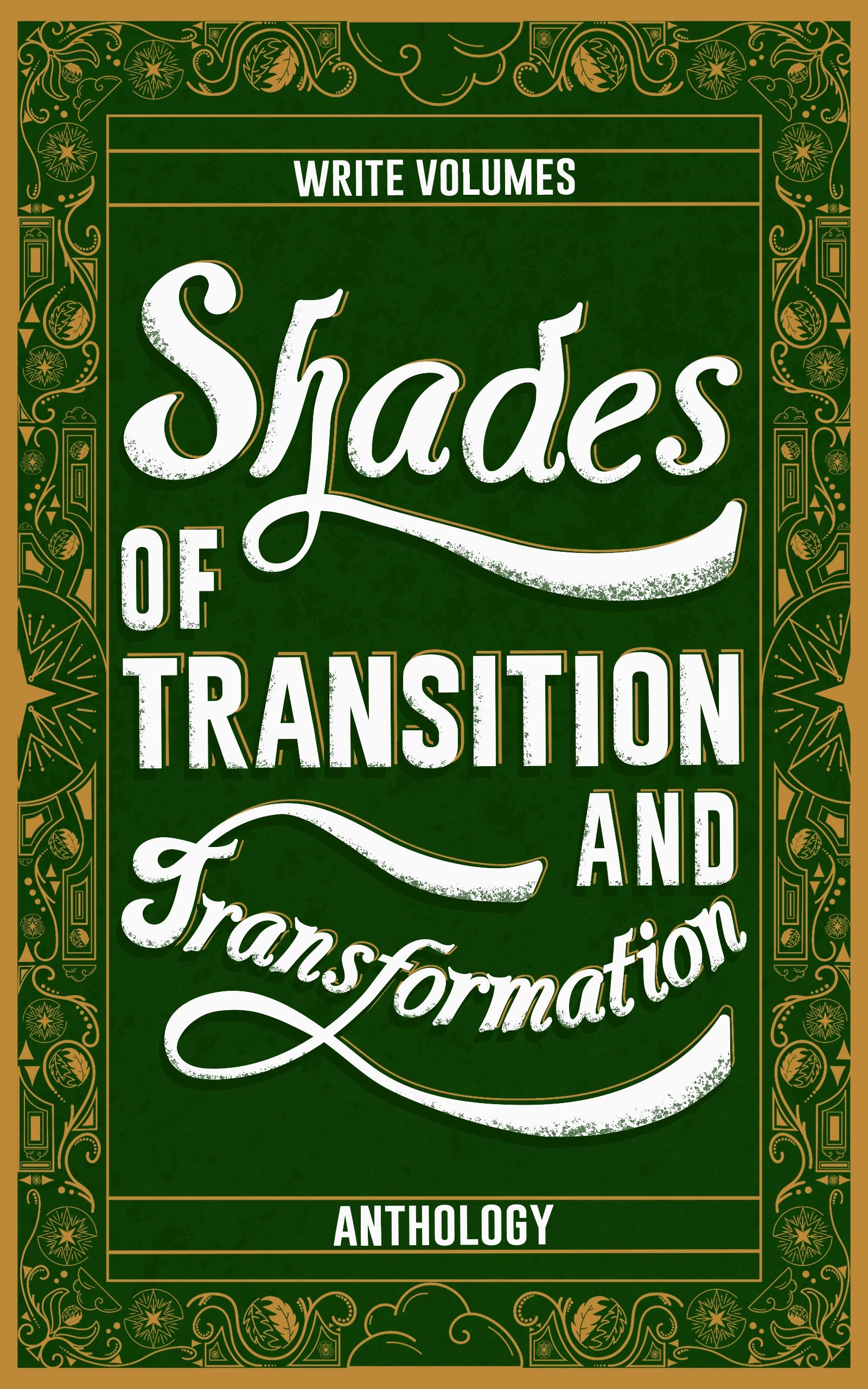 Shades of Transition and Transformation: Anthology by Write Volumes ...