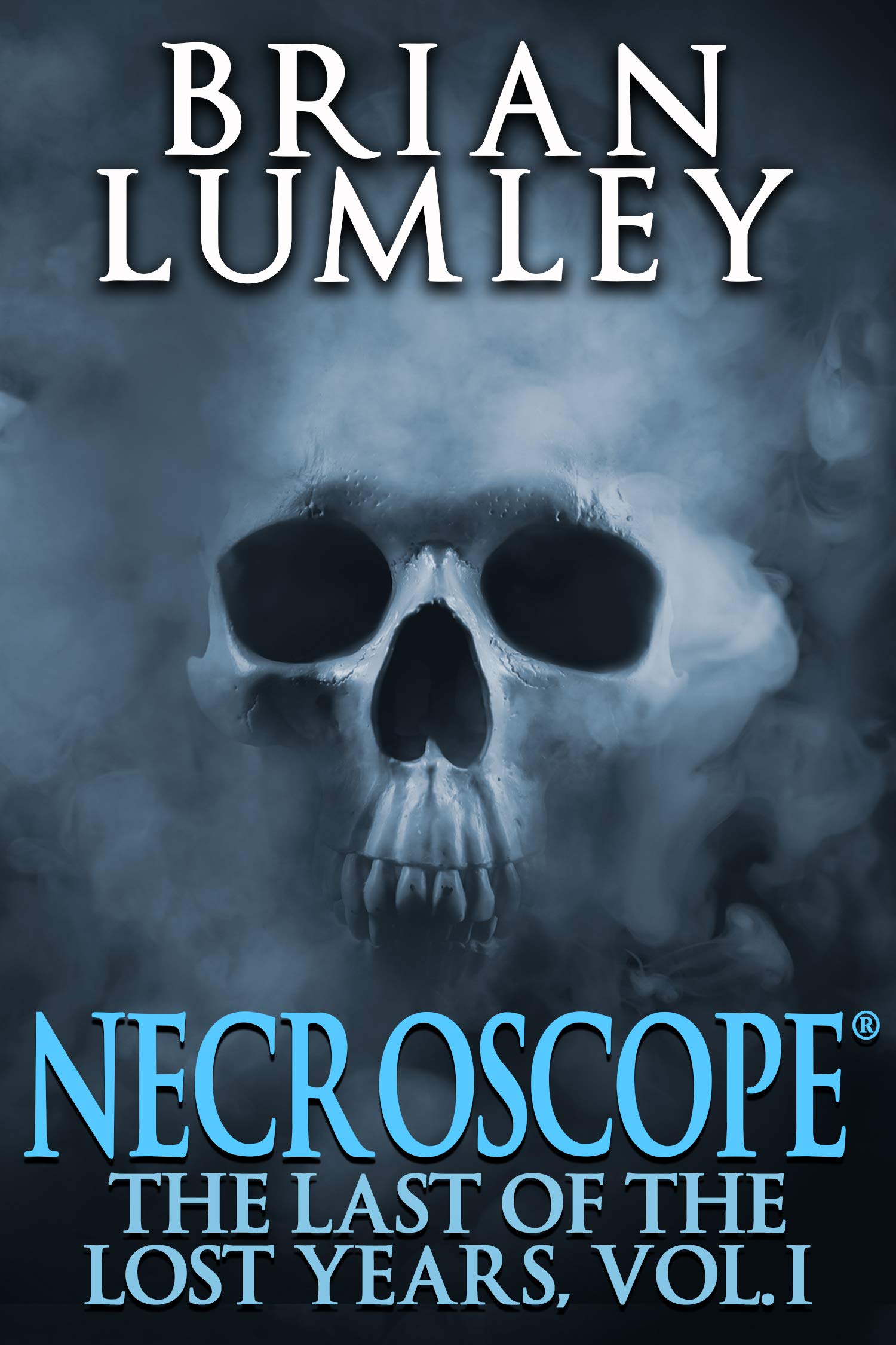 Necroscope: The Last of the Lost Years, Vol. I by Brian Lumley | Goodreads