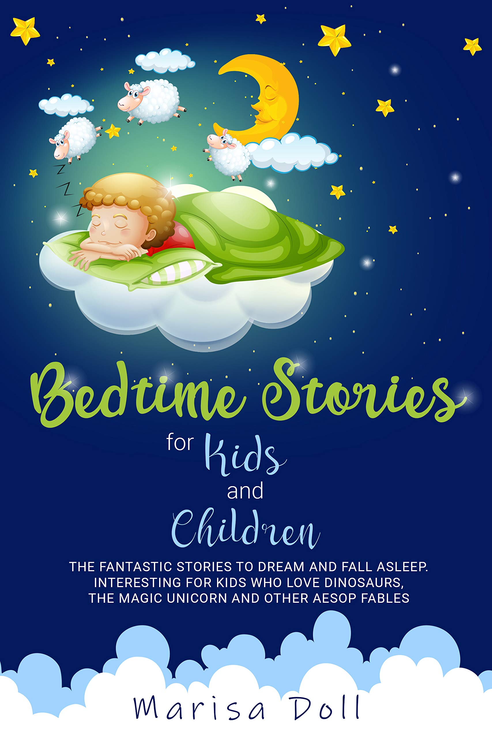 BEDTIME STORIES FOR KIDS AND CHILDREN: THE FANTASTIC STORIES TO DREAM ...