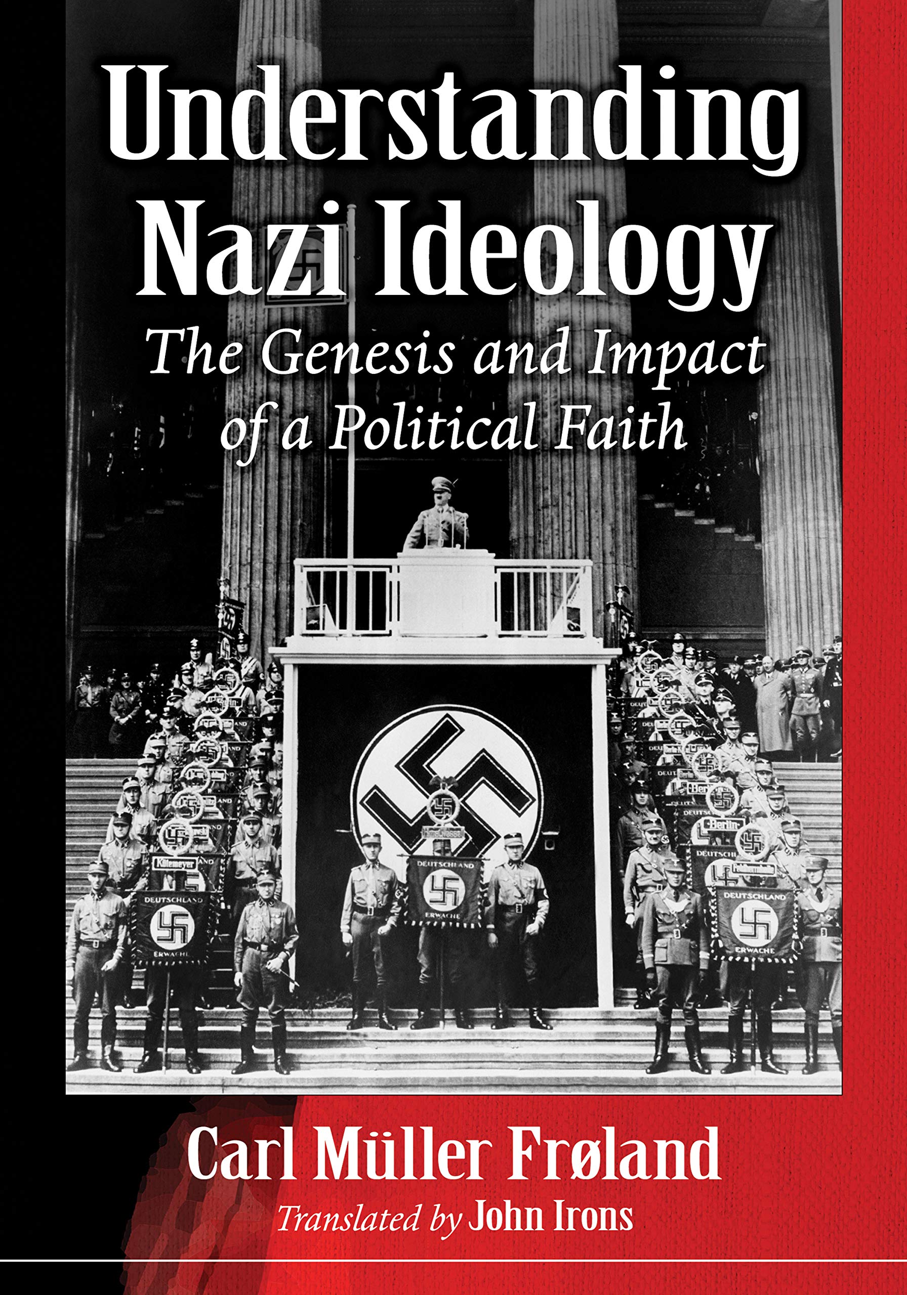 Understanding Nazi Ideology: The Genesis and Impact of a Political ...