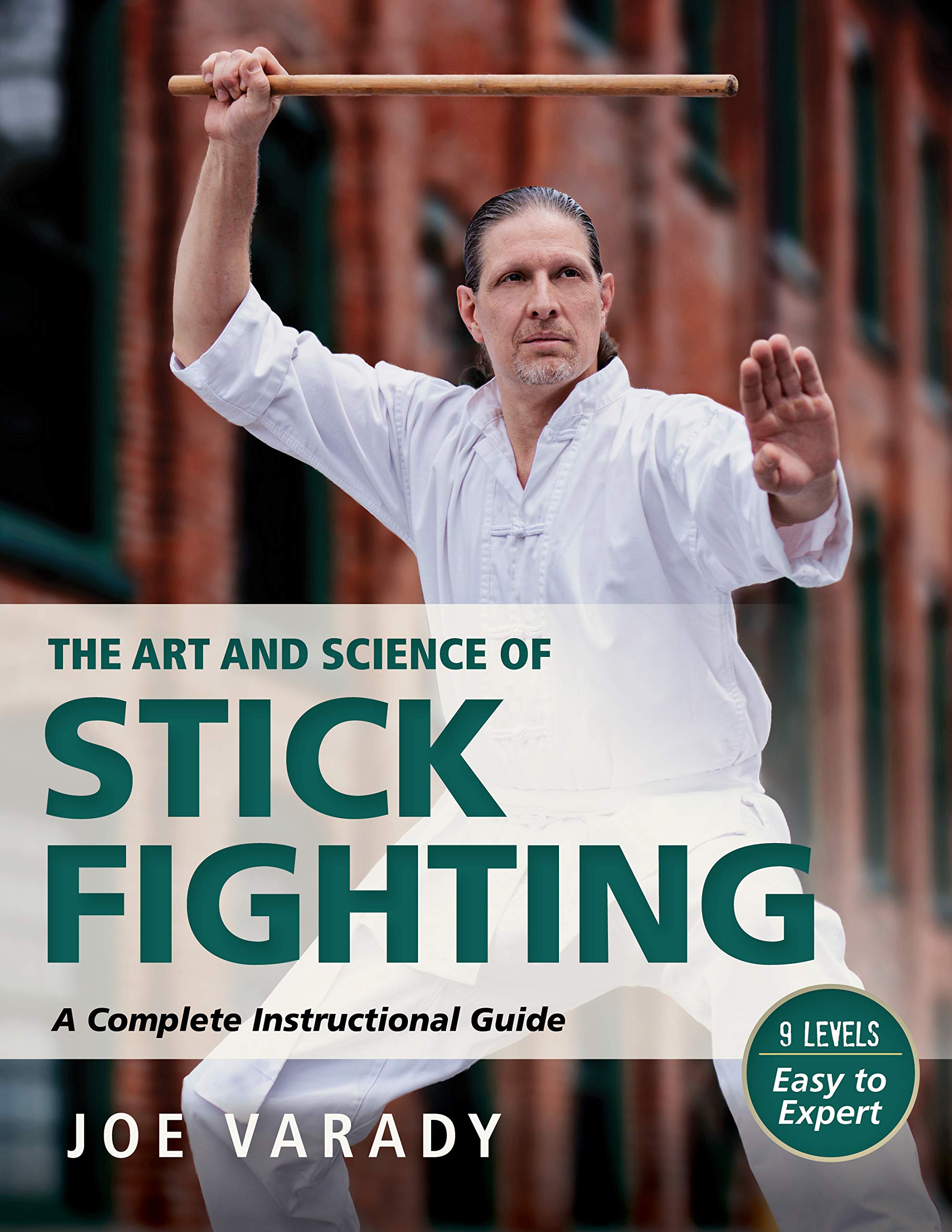 The Art and Science of Stick Fighting: Complete Instructional Guide by ...