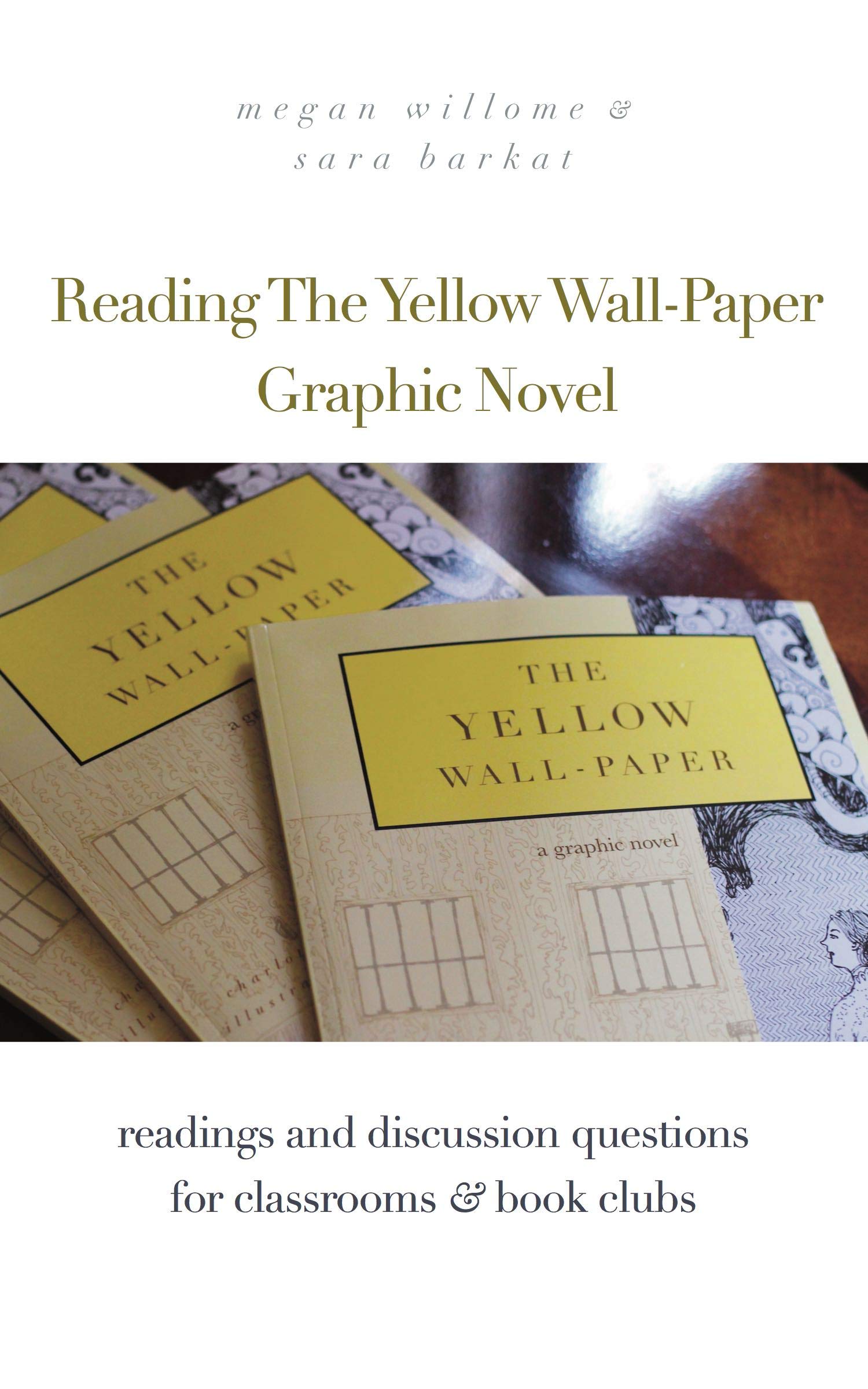 Reading The Yellow Wall-Paper Graphic Novel: readings and discussion ...