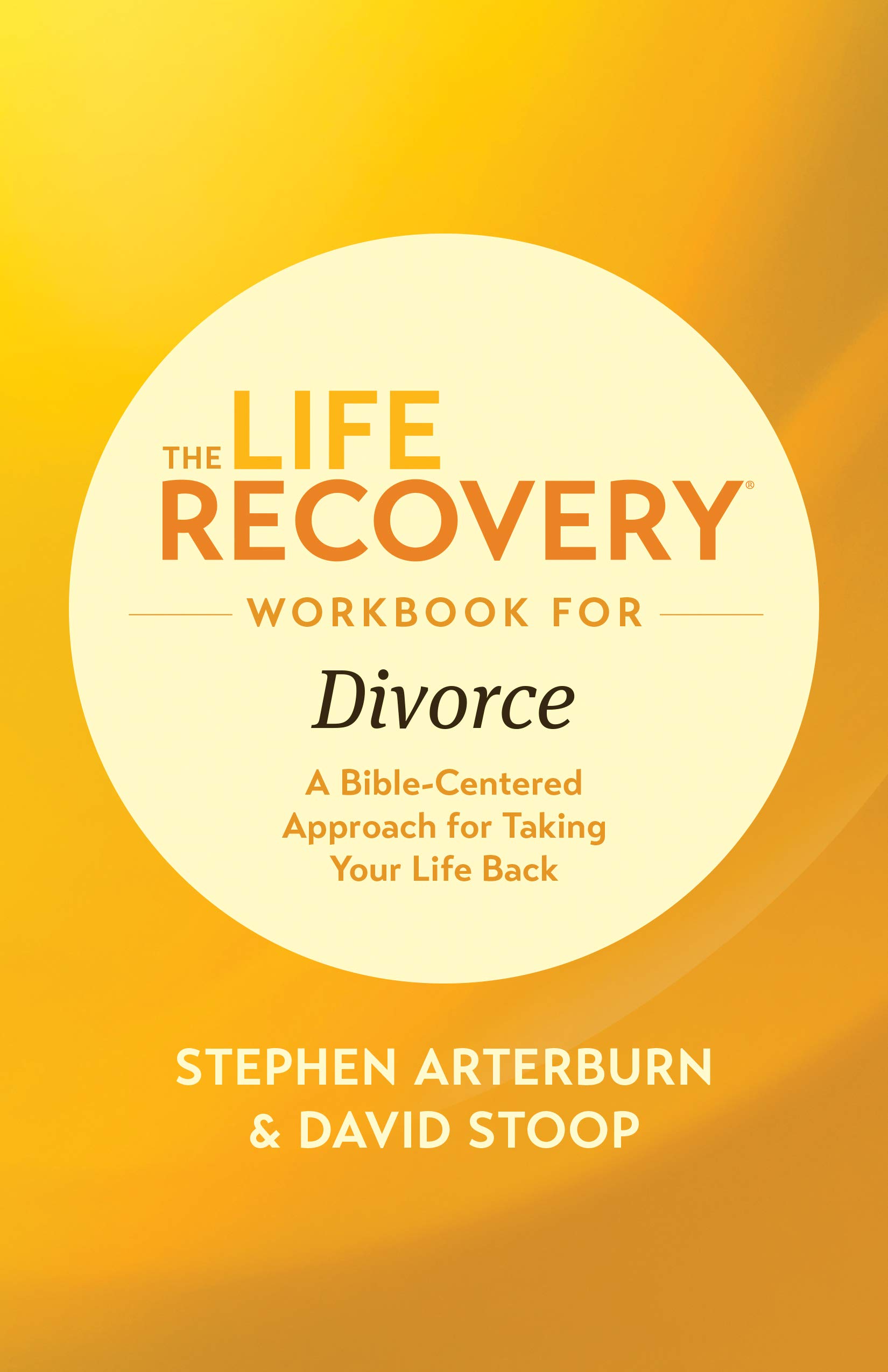 The Life Recovery Workbook for Divorce: A Bible-Centered Approach for ...