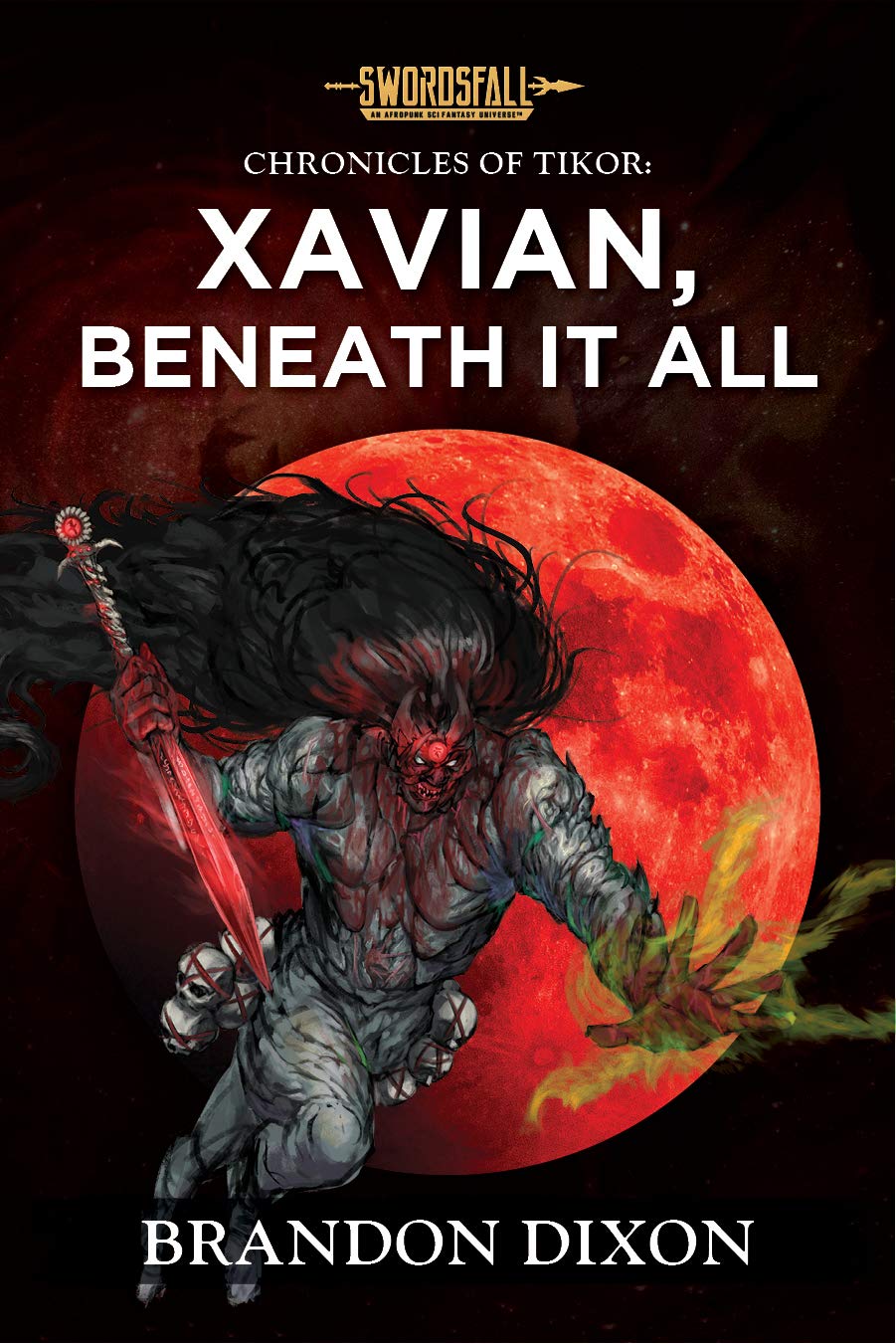 Xavian, Beneath It All: A Swordsfall Lore Book by Brandon Dixon | Goodreads