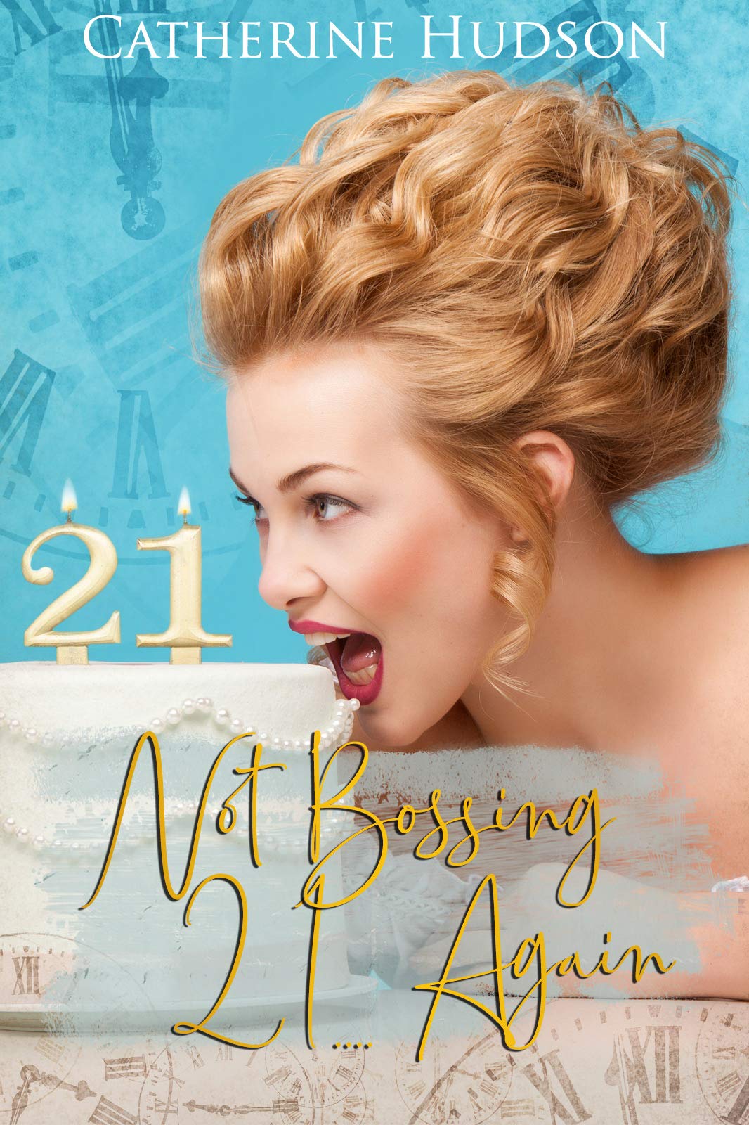 Not Bossing 21 .... Again: An 18th Century Time Travel Romance by ...