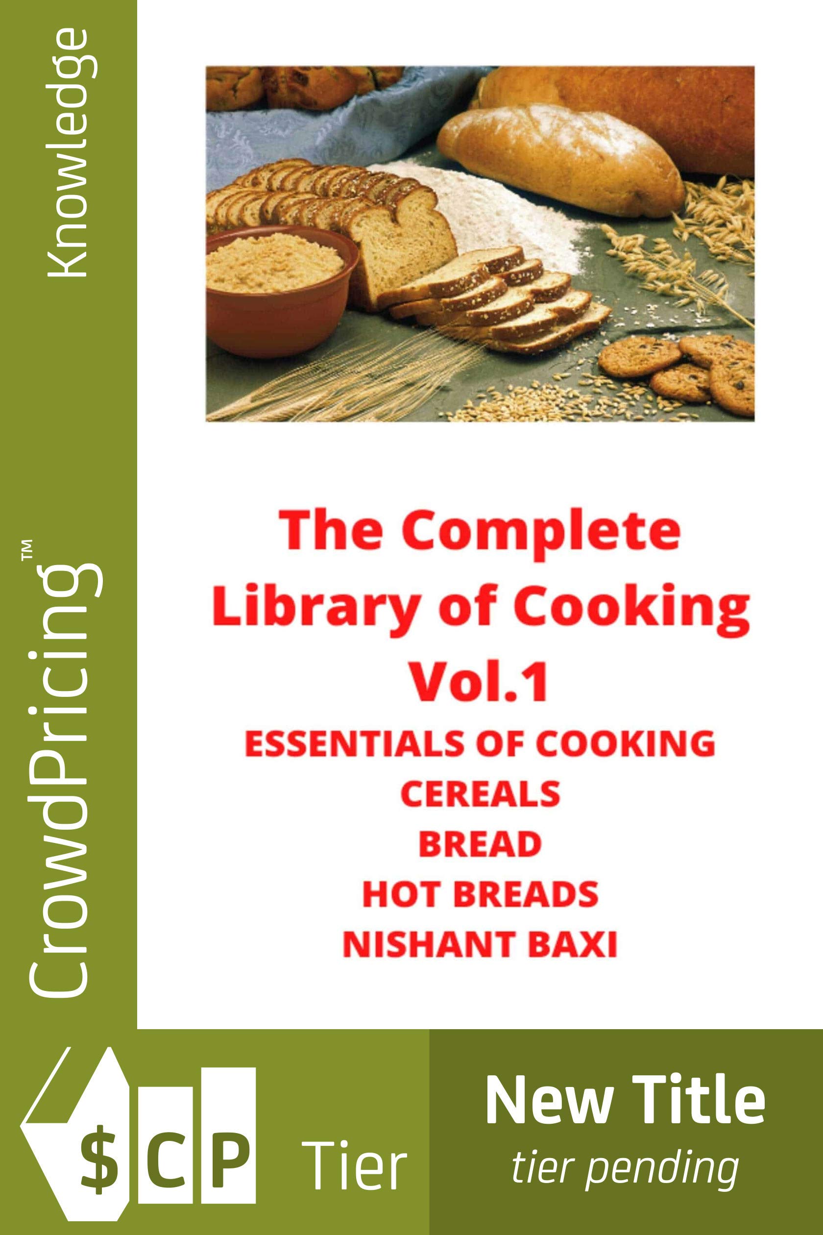 The Complete Library Of Cooking by Nishant Baxi | Goodreads