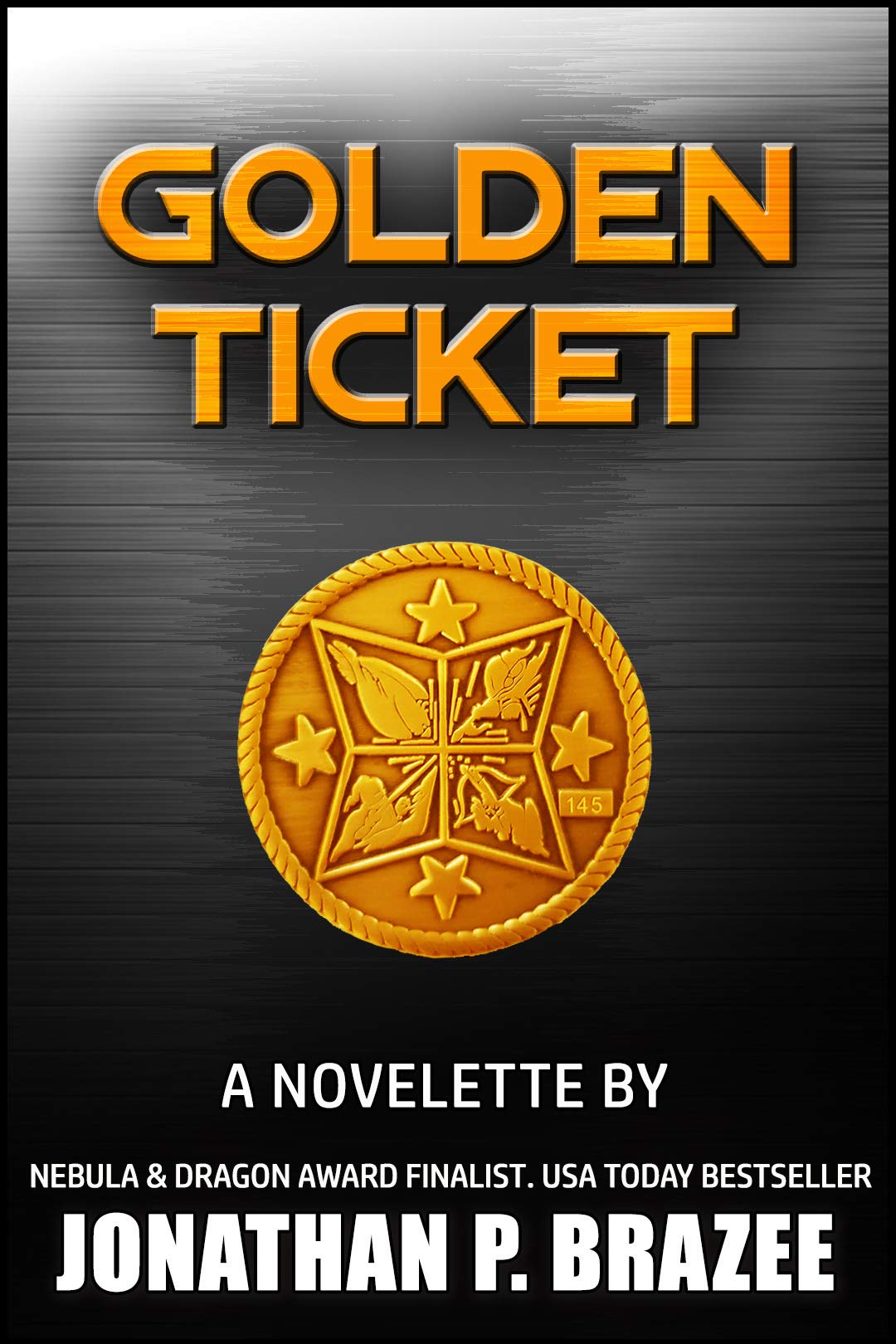 Golden Ticket by Jonathan P. Brazee | Goodreads