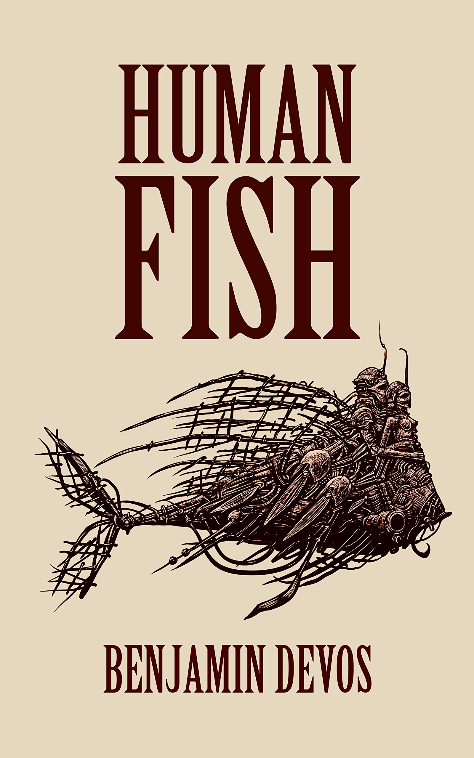 Human Fish (New Bizarro Author Series) by Benjamin DeVos | Goodreads