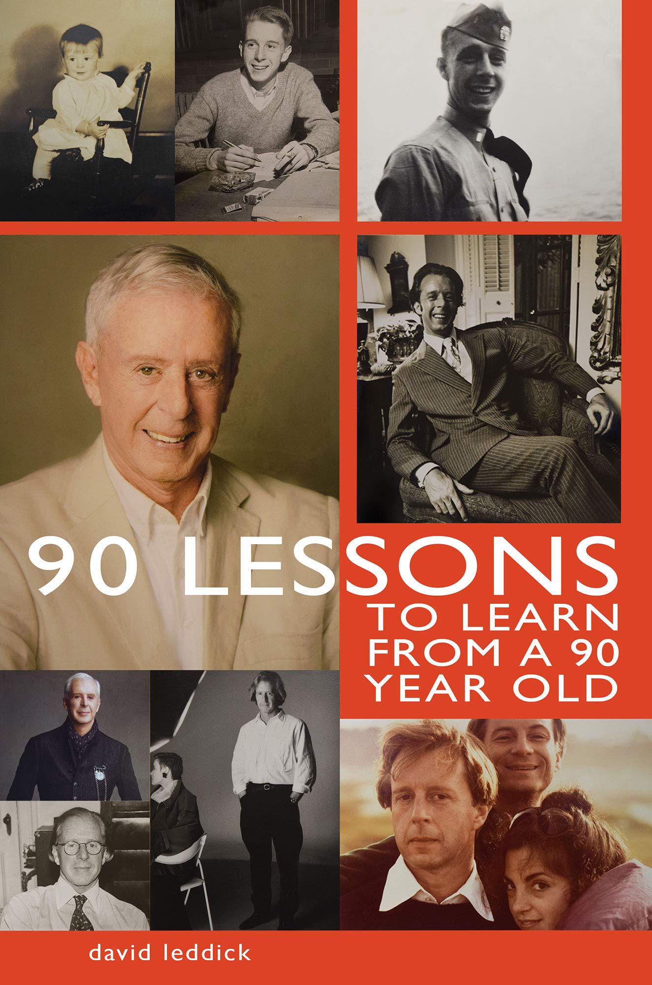 90 Lessons to Learn From a 90-Year-Old: Wit and wisdom from author and ...