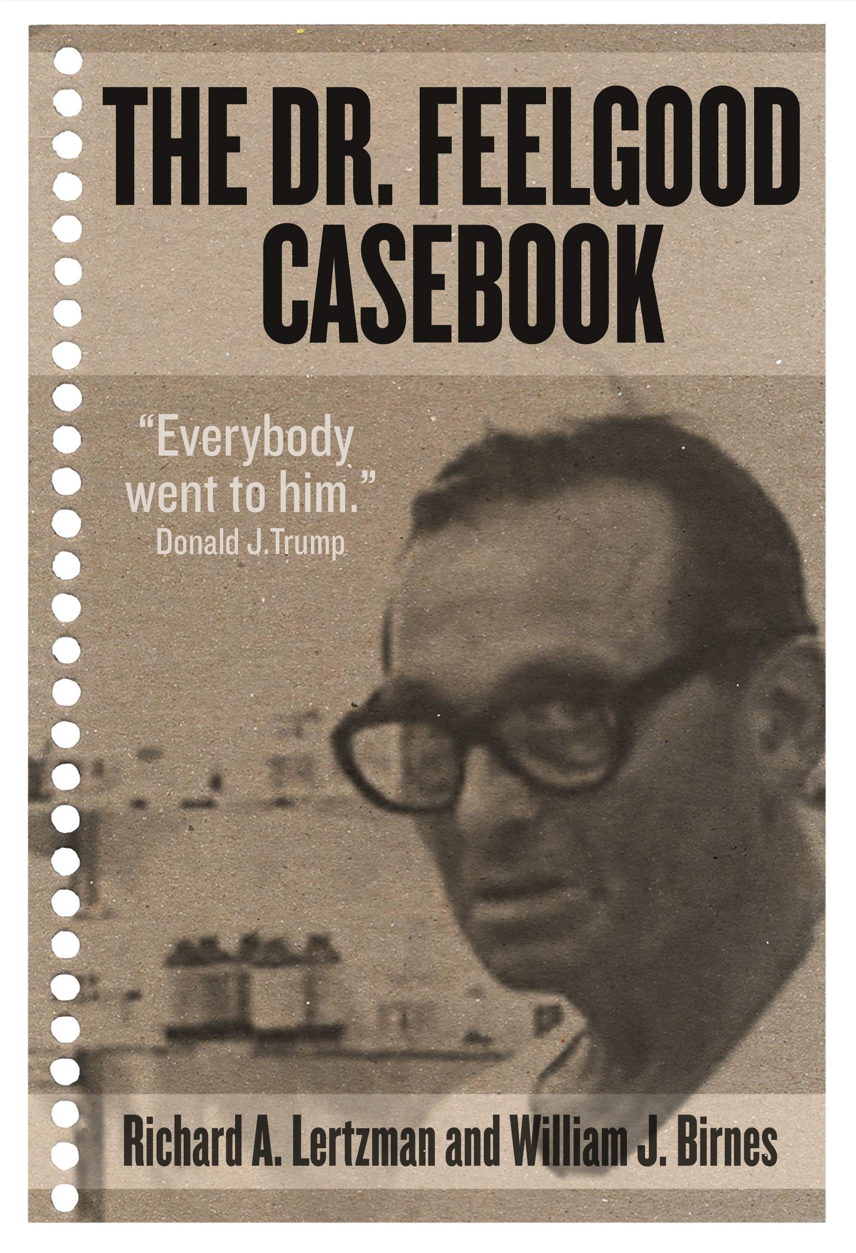 The Dr. Feelgood Casebook: Max Jacobson: Einstein or Frankenstein? by ...