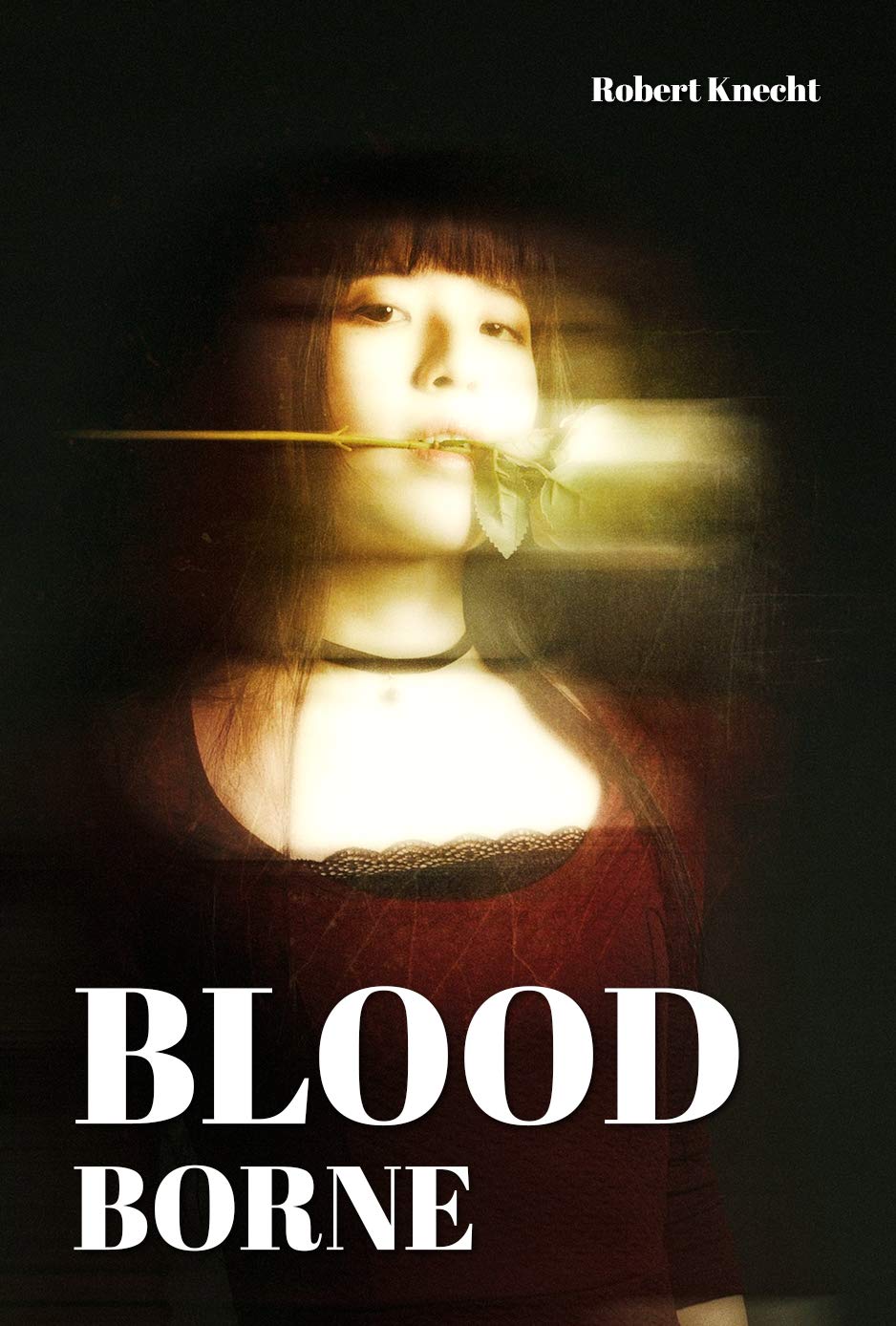 Blood Borne: The crimson that outshines Claret by Robert Knecht | Goodreads