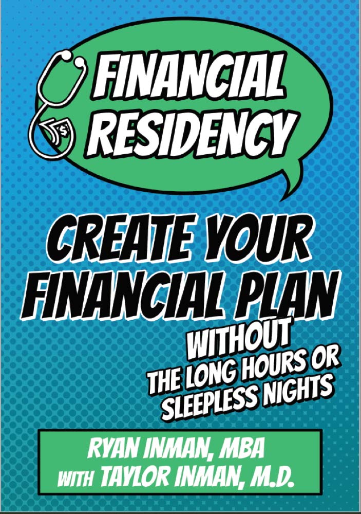 Financial Residency: Create Your Financial Plan Without the Long Hours ...