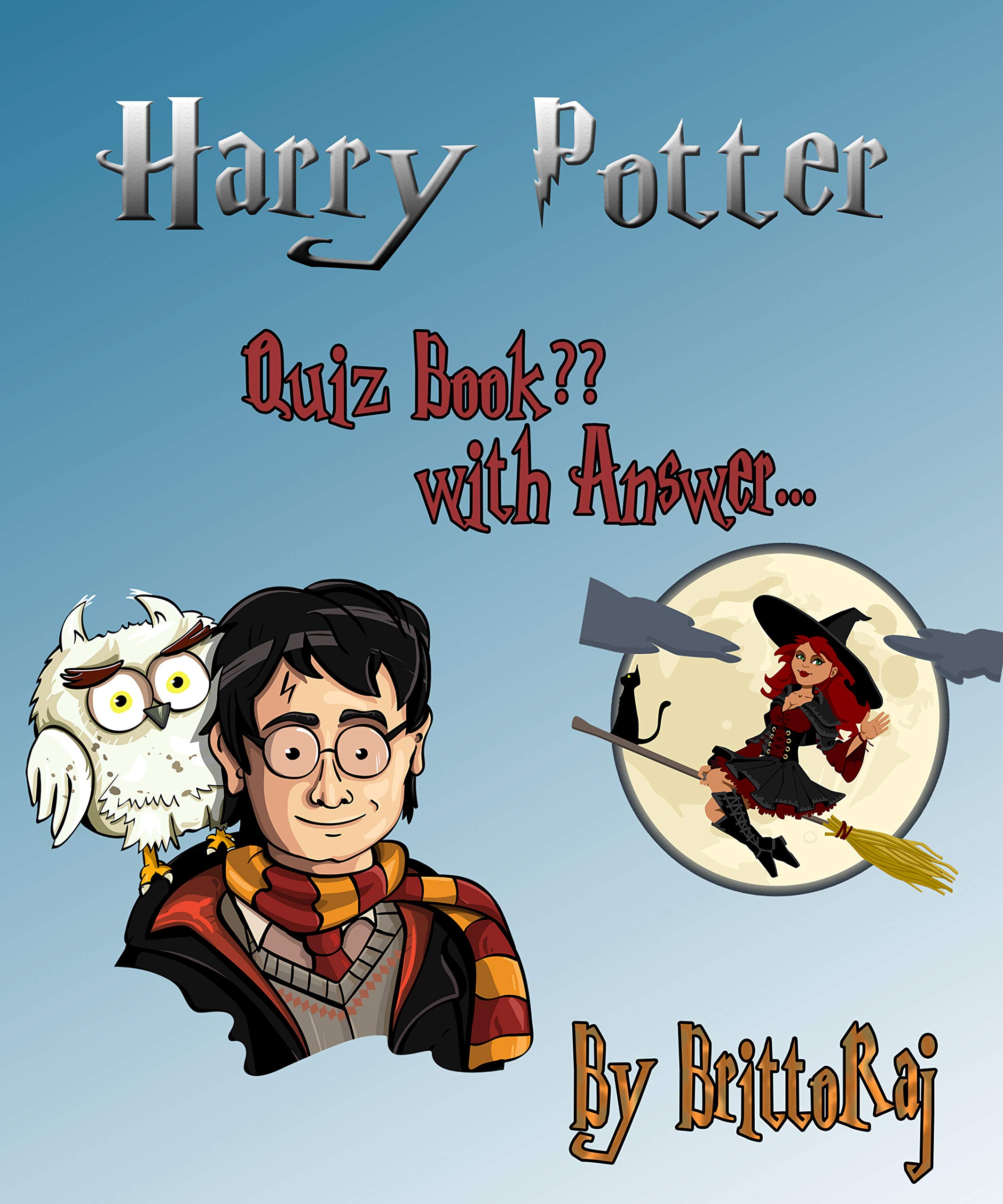 HARRY POTTER QUIZ BOOK: 350+ Unofficial Questions and Answers by Britto ...