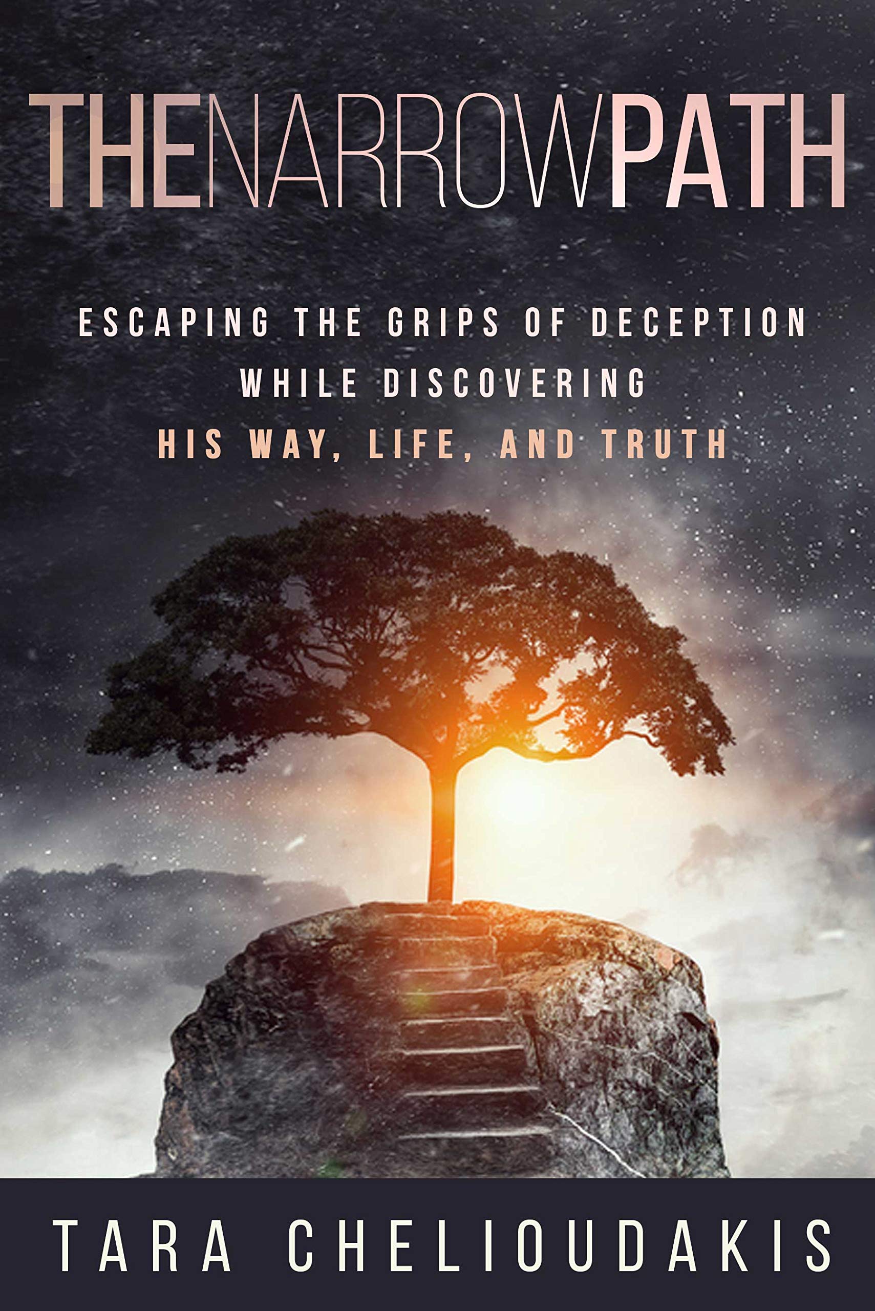 The Narrow Path: Escaping the Grips of Deception While Discovering His ...