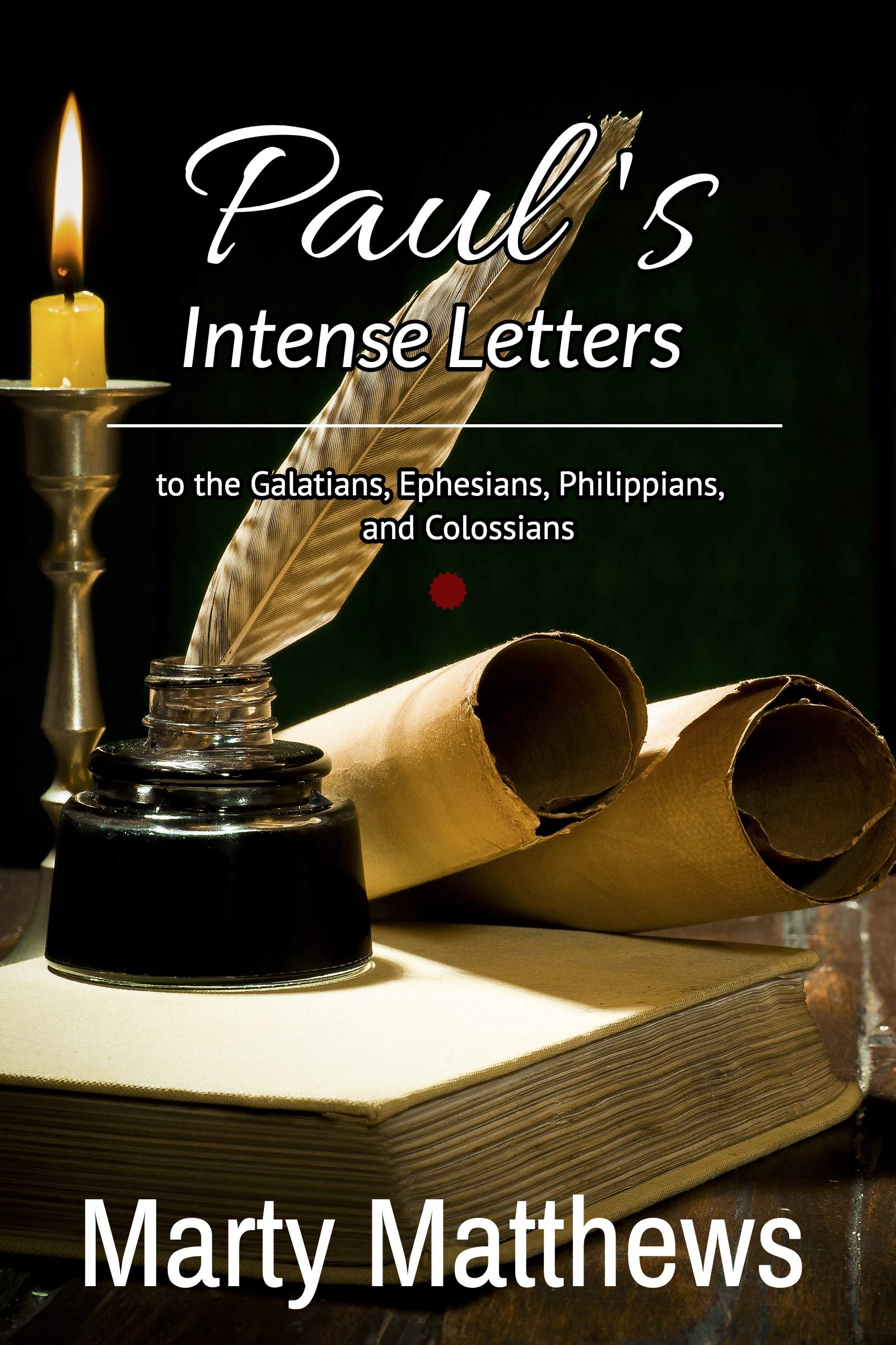 Paul's Intense Letters by Marty Matthews | Goodreads