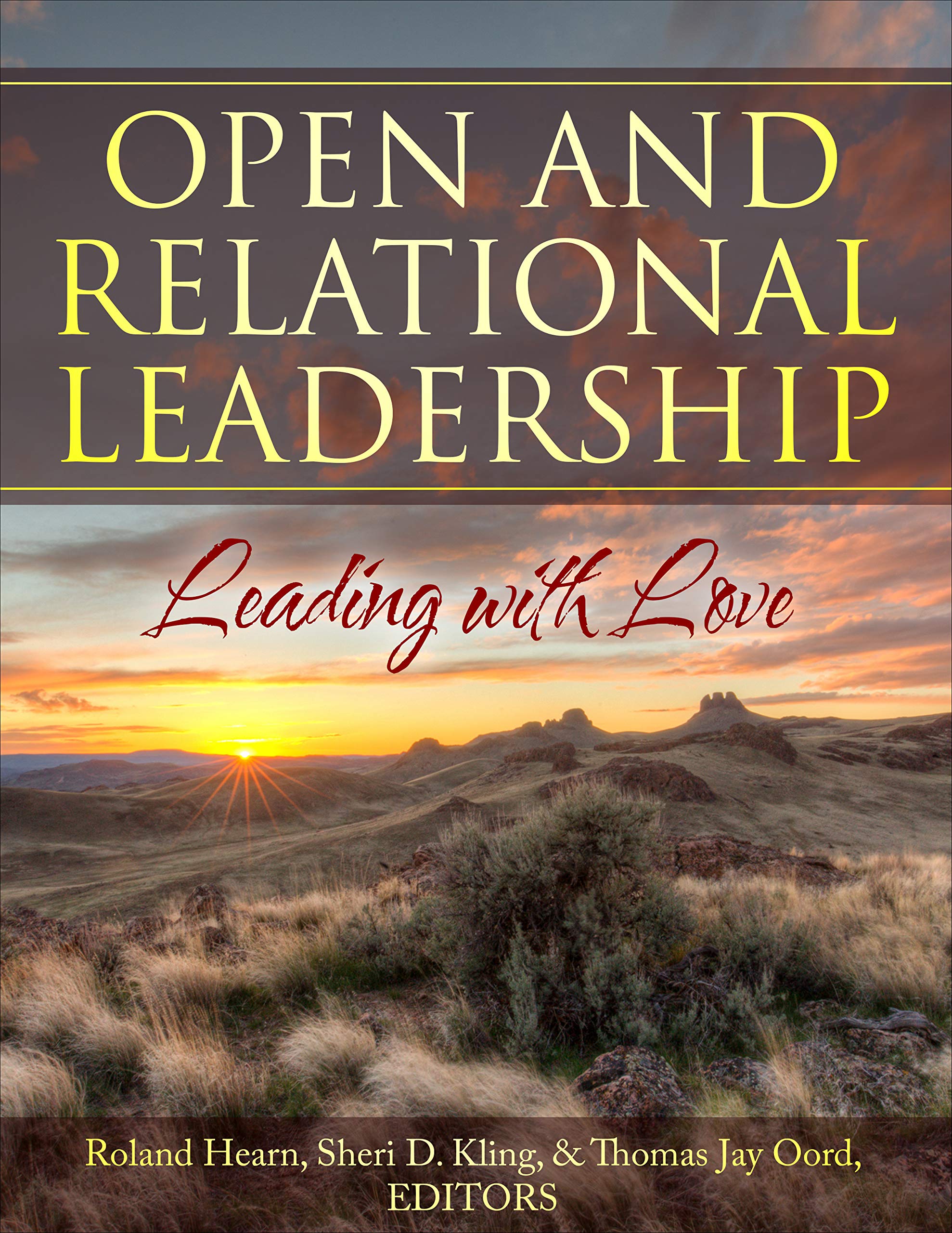 Open and Relational Leadership: Leading with Love by Roland Hearn ...