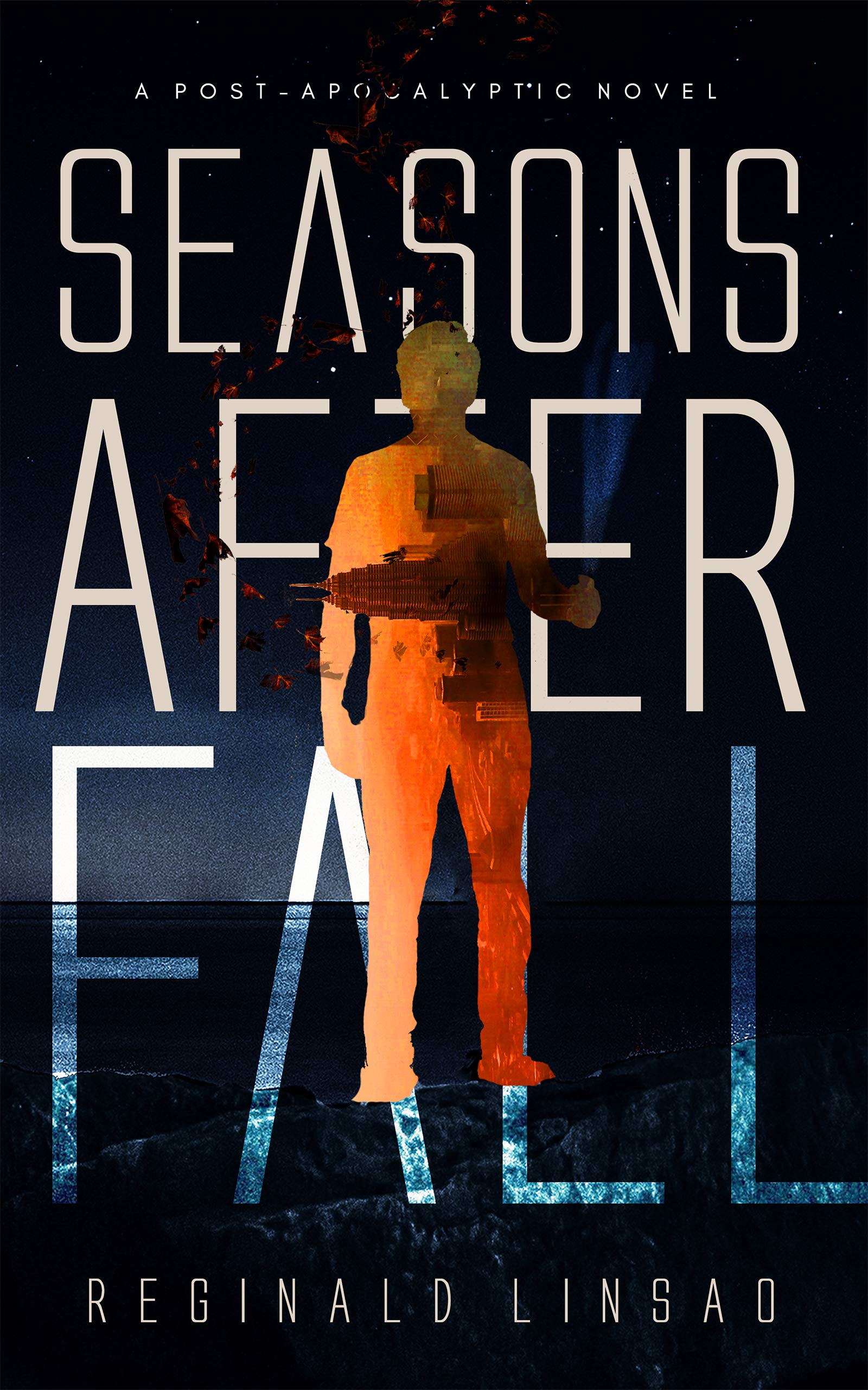 Seasons After Fall: A Post-Apocalyptic Novel by Reginald Linsao | Goodreads