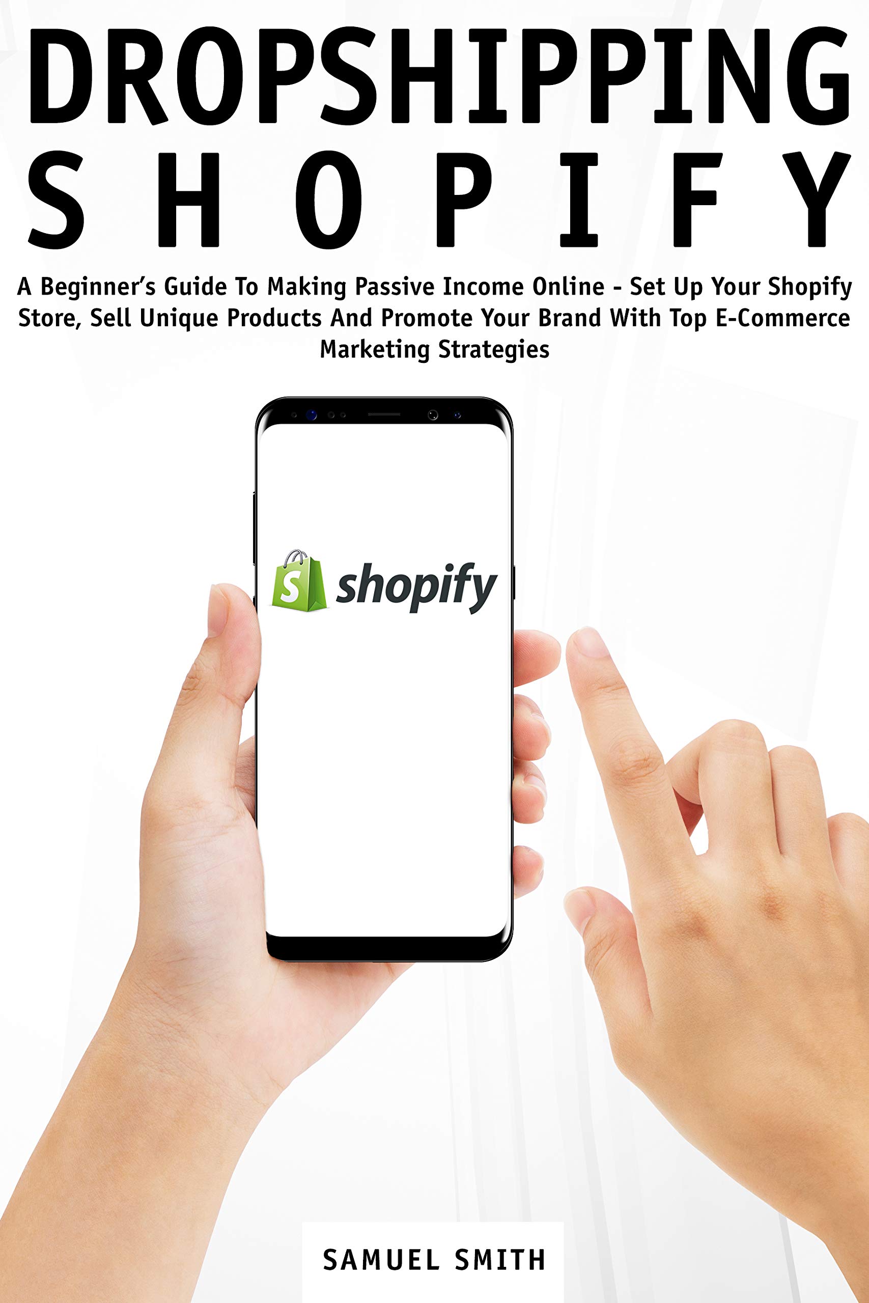 Dropshipping Shopify: A Beginner’s Guide To Making Passive Income ...