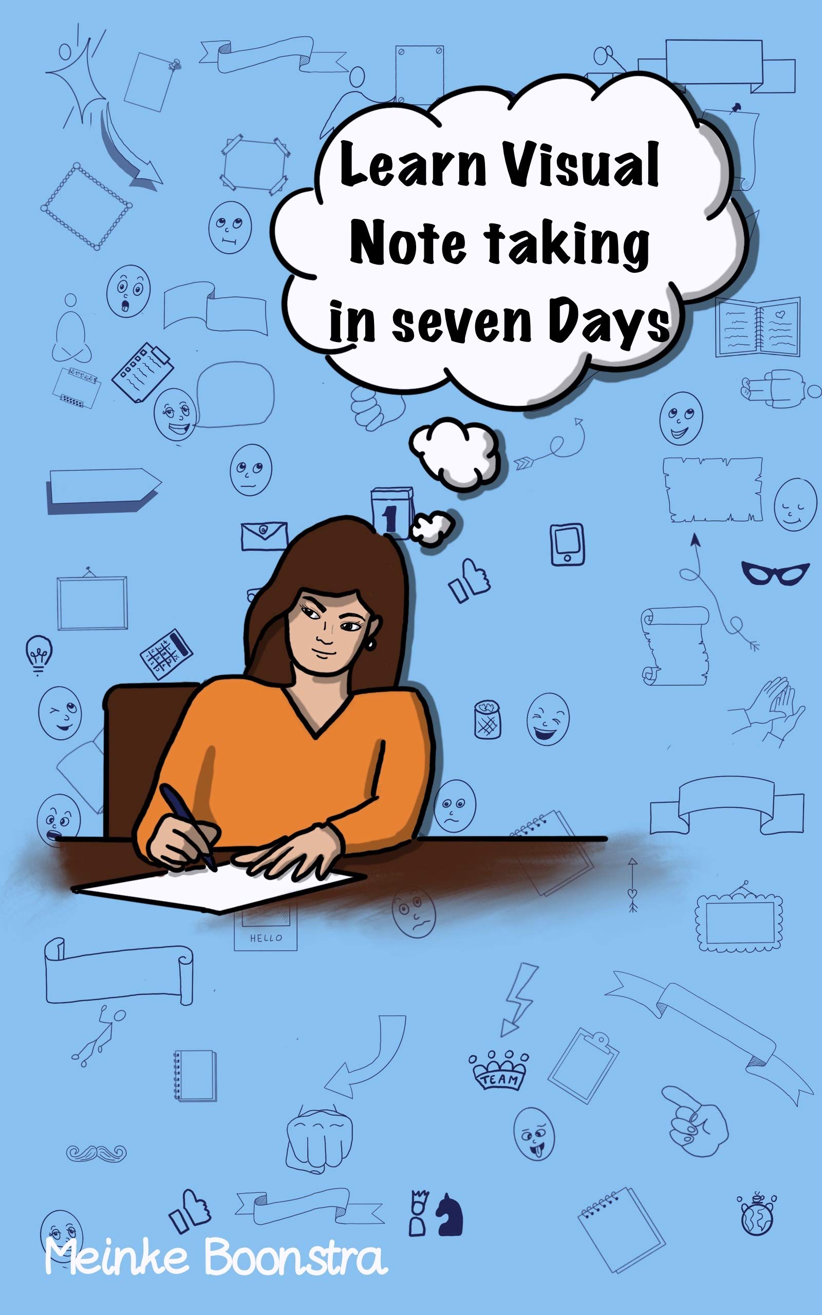 Learn visual note taking in seven days by Meinke Boonstra | Goodreads