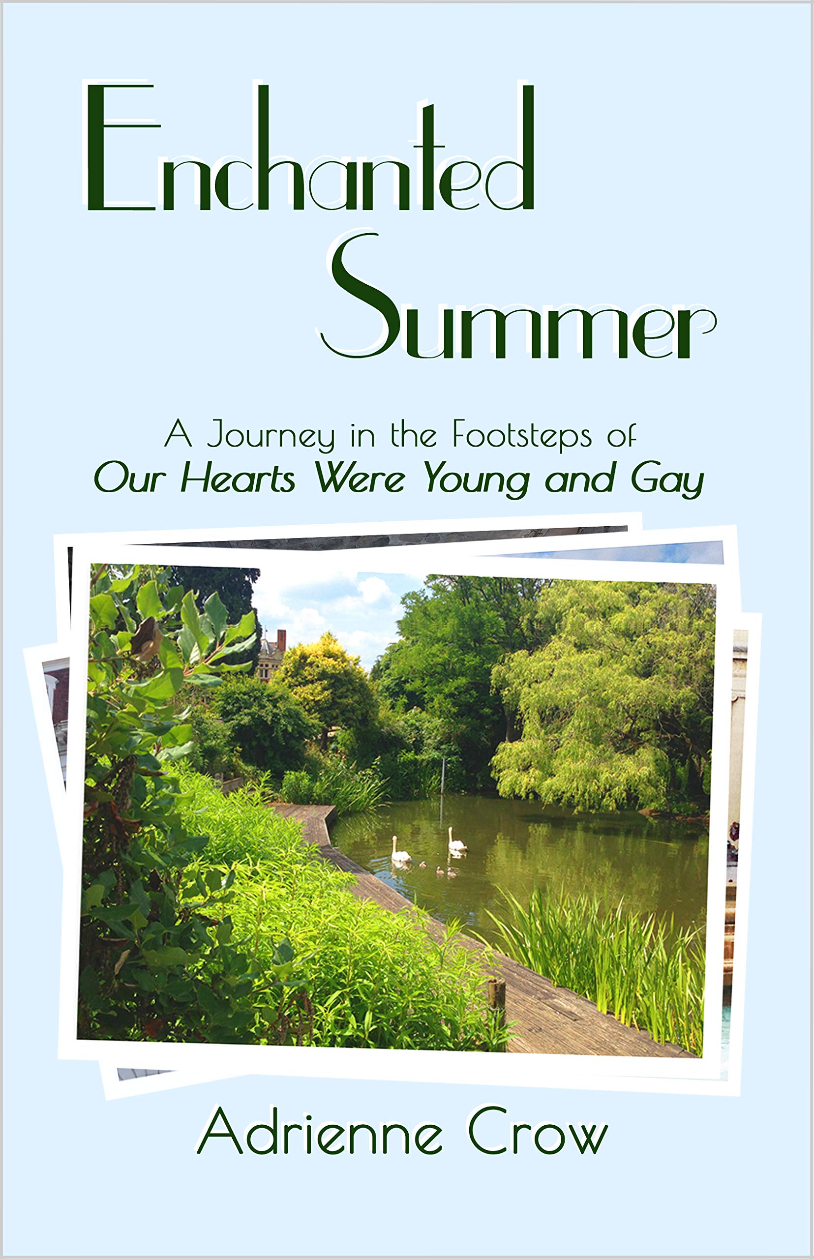 Enchanted Summer: A Journey in the Footsteps of 'Our Hearts Were Young ...