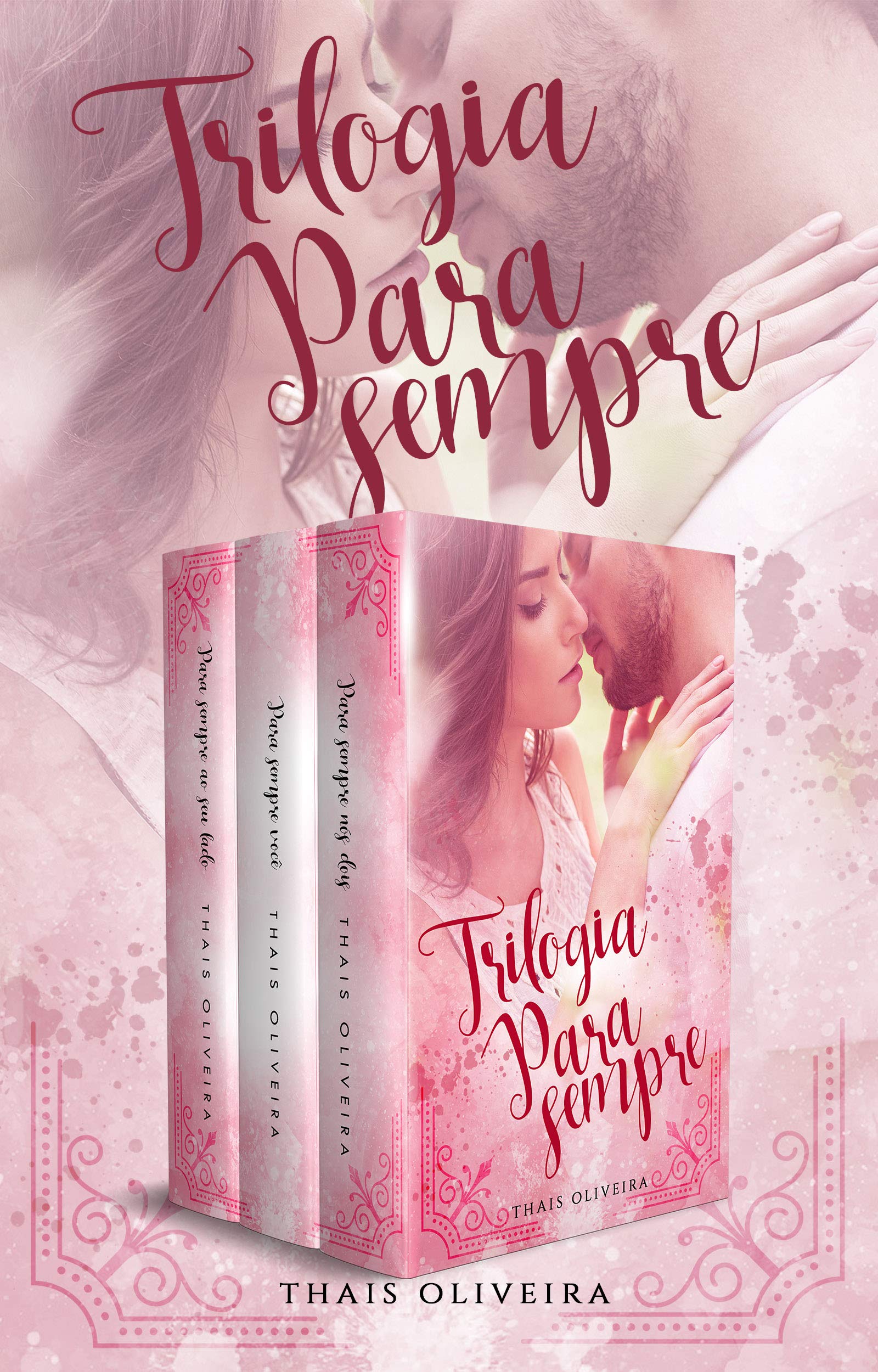 BOX TRILOGIA PARA SEMPRE + CENAS EXTRAS by Thaís Oliveira | Goodreads