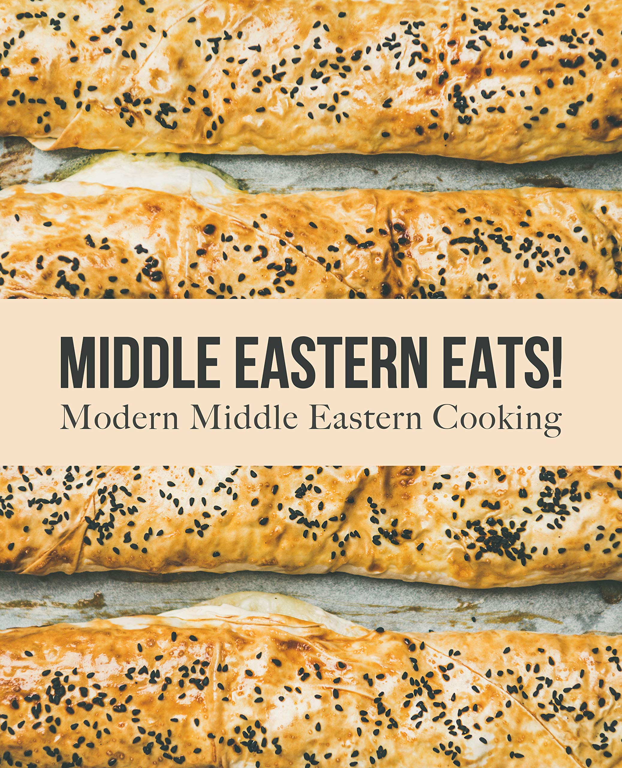 Middle Eastern Eats!: Modern Middle Eastern Cooking by BookSumo Press ...