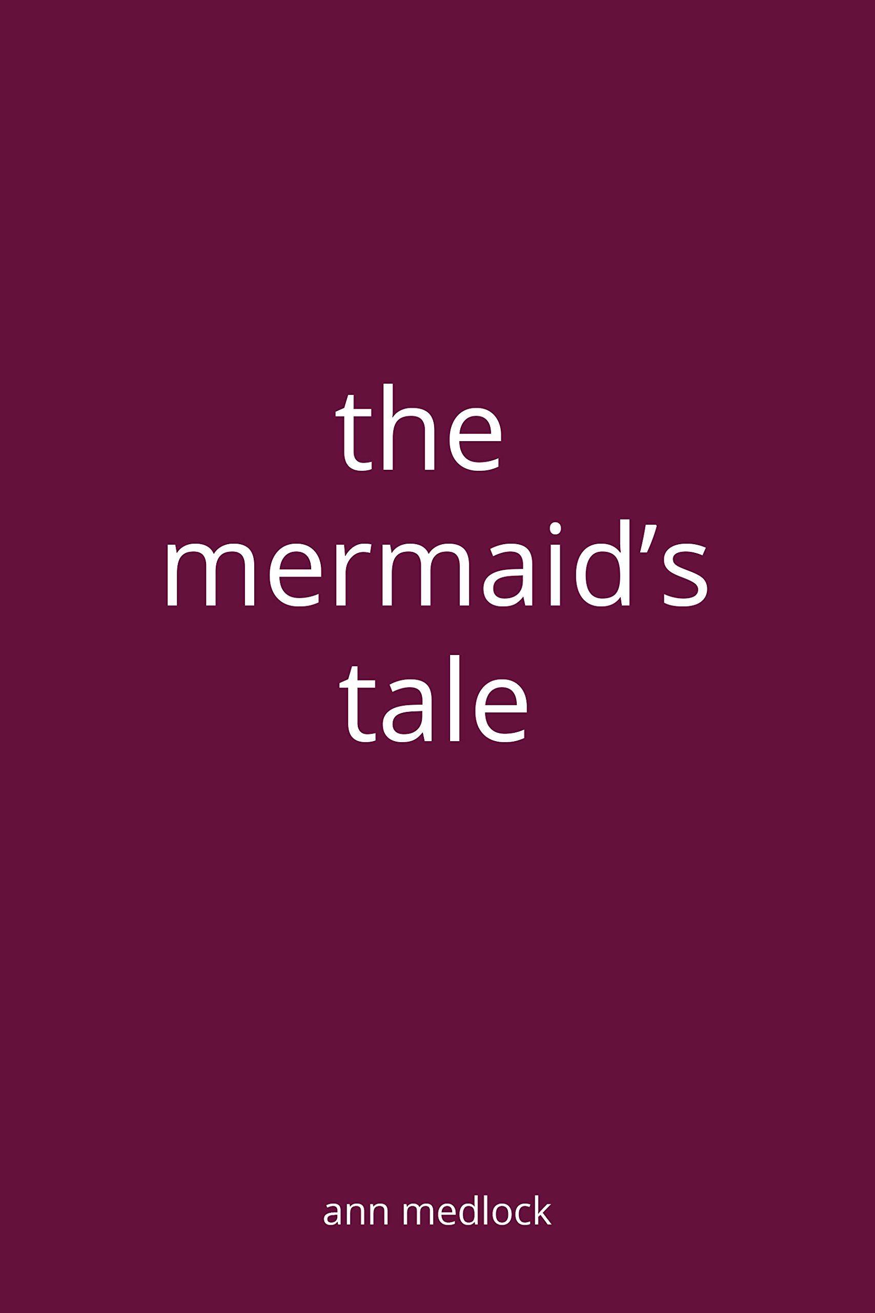 The Mermaid's Tale by Ann Medlock | Goodreads