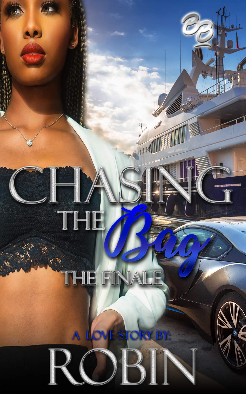 Chasing The Bag 2: The Finale (Chase The Bag) by Robin . | Goodreads