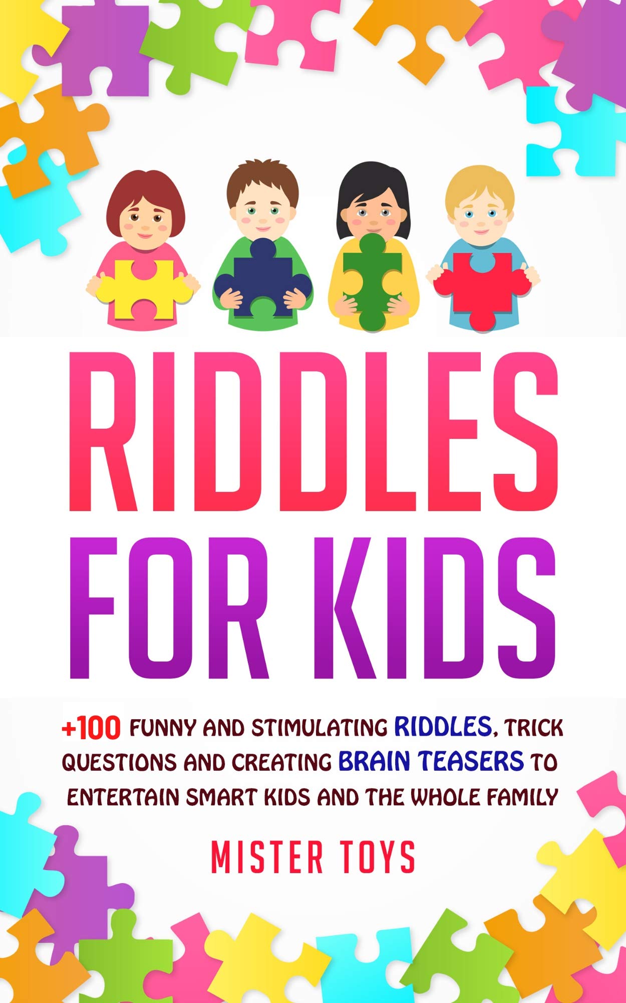 Riddles For Kids: +100 Funny and Stimulating Riddles, Trick Questions ...