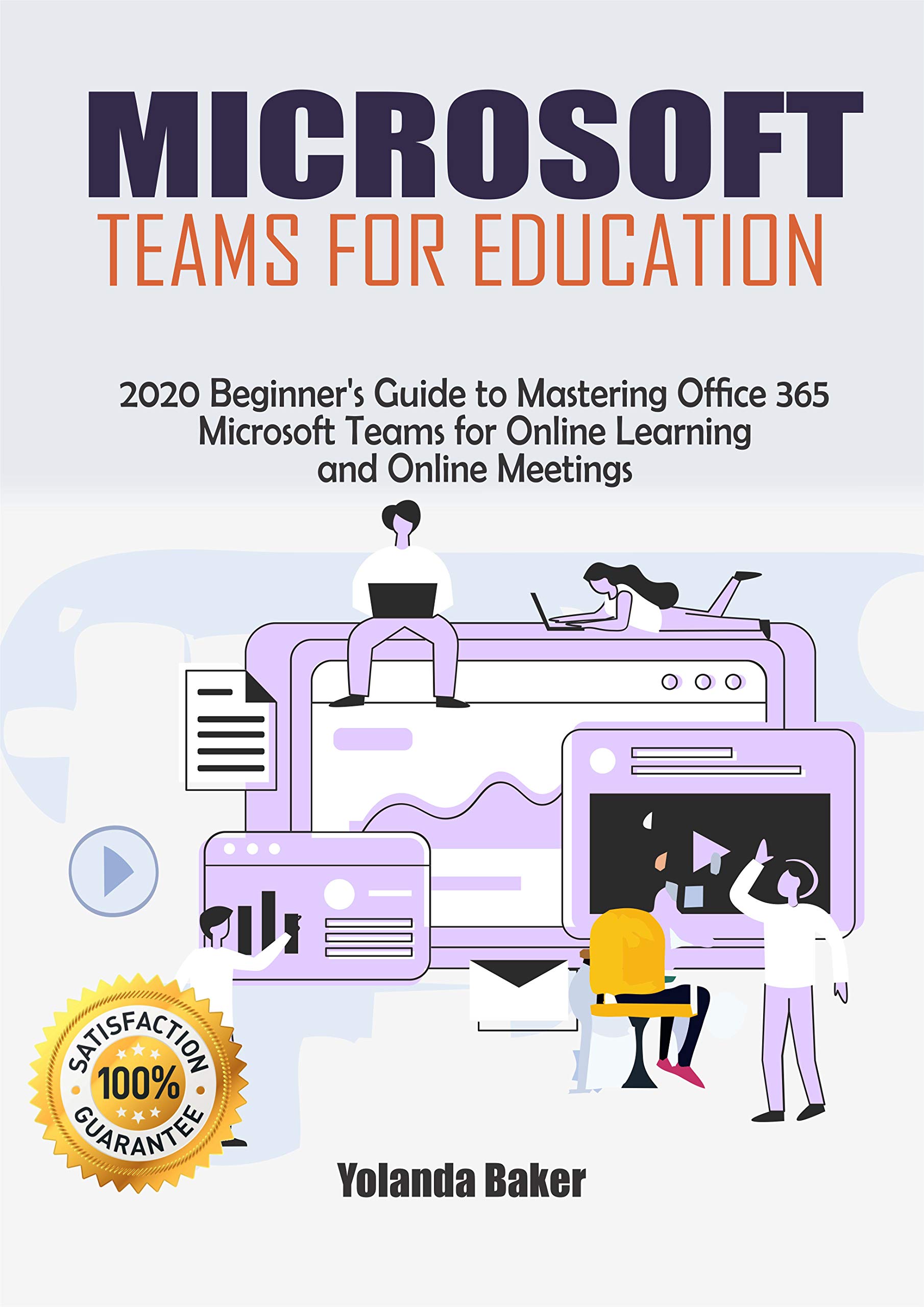 Microsoft Teams for Education: 2020 Beginner’s Guide to Mastering ...